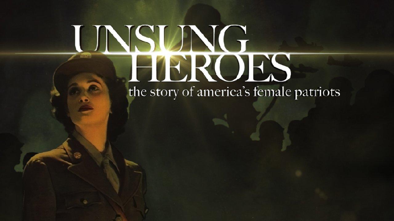 Watch Unsung Heroes: The Story of America's Female Patriots Streaming Online on Philo (Free Trial)