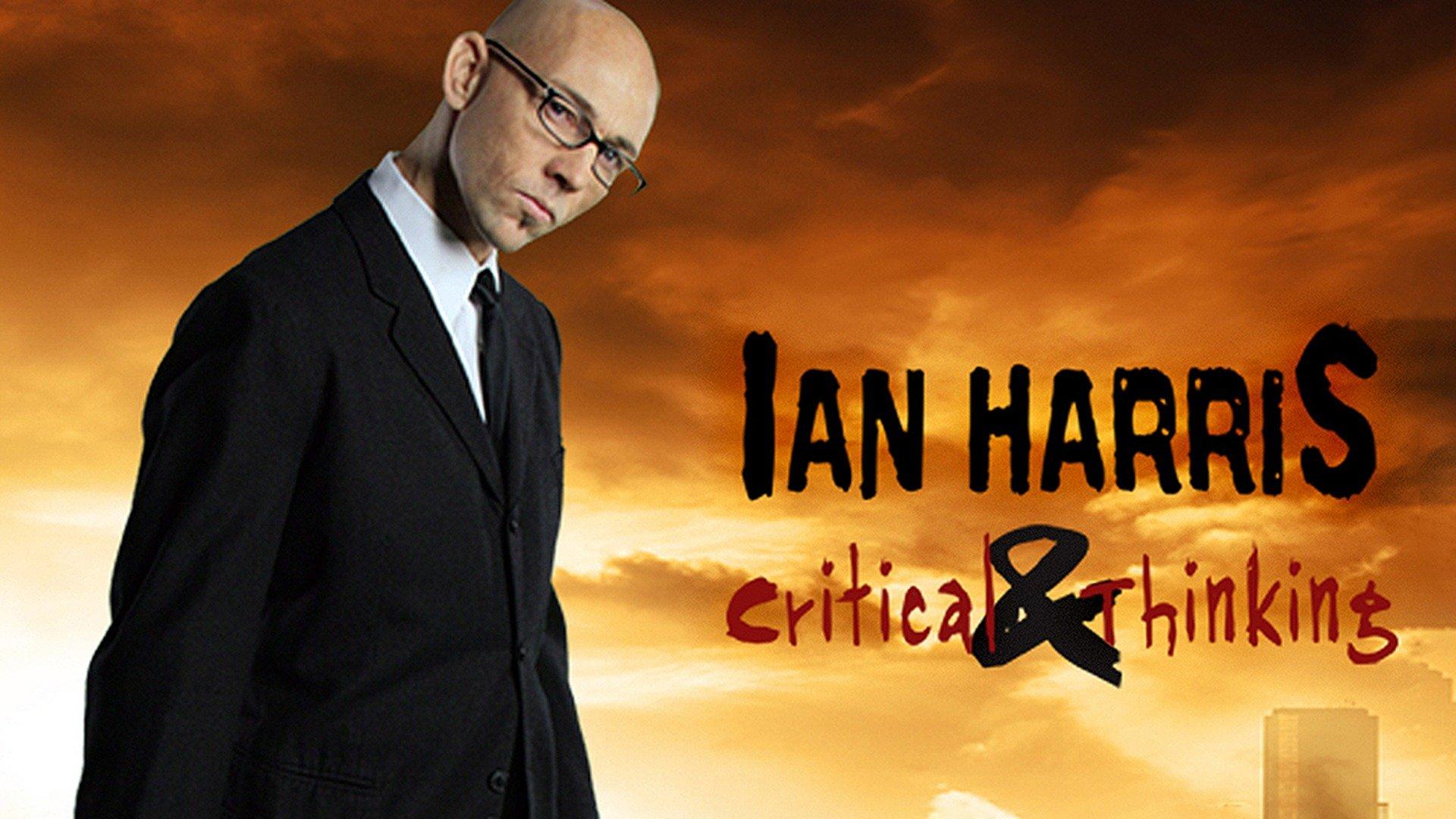 Watch Ian Harris: Critical & Thinking Streaming Online on Philo (Free ...