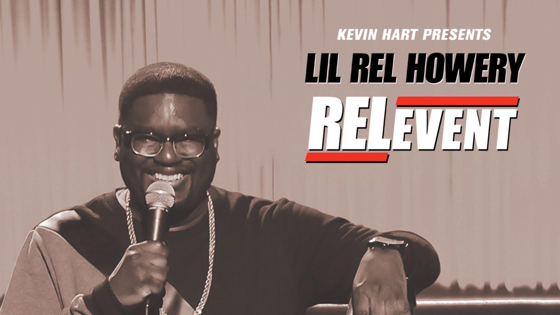 Watch Kevin Hart Presents: Lil Rel Howery: Relevent Streaming Online on Philo (Free Trial)