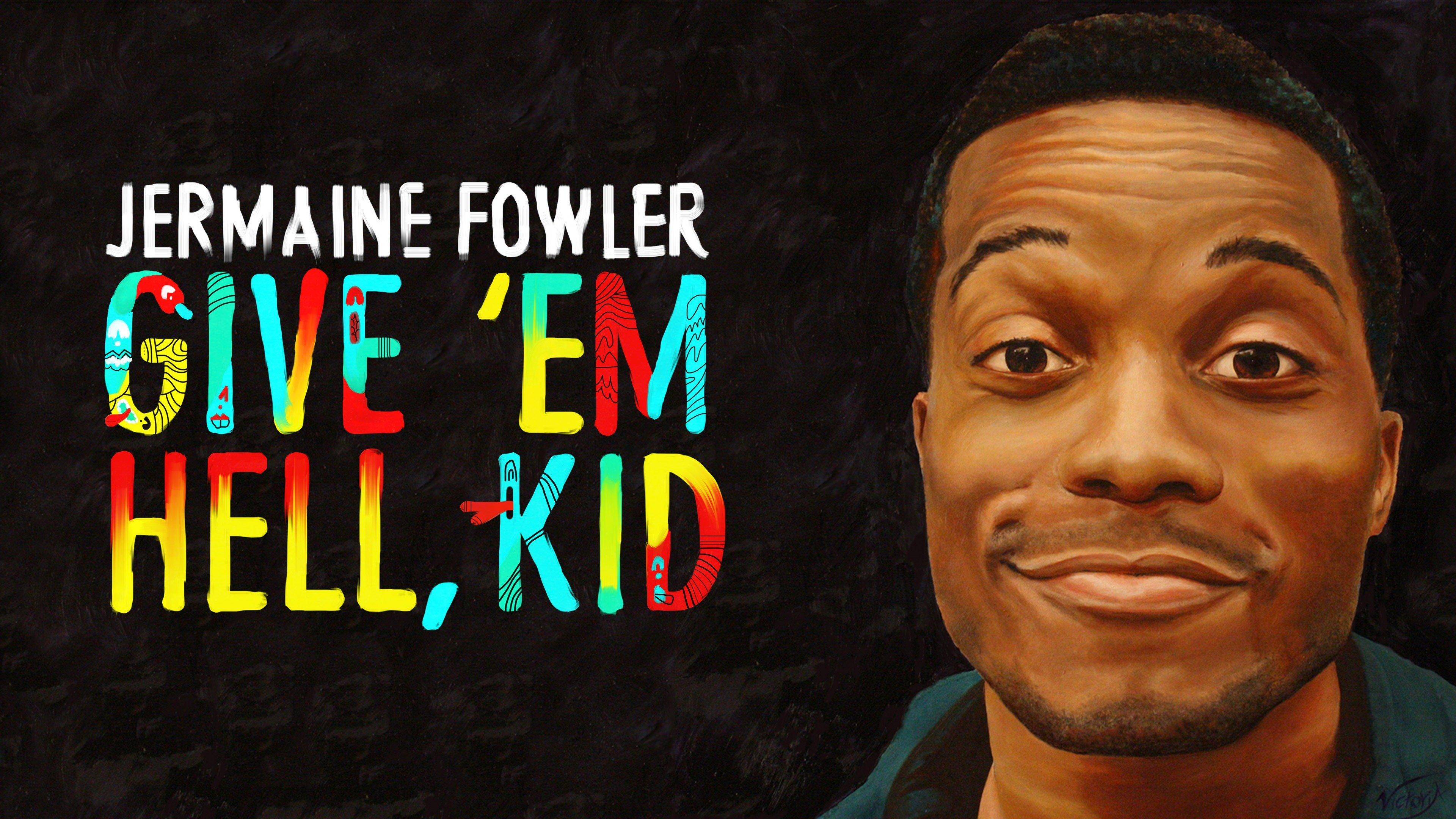 Watch Jermaine Fowler: Give 'Em Hell Kid Streaming Online on Philo (Free Trial)