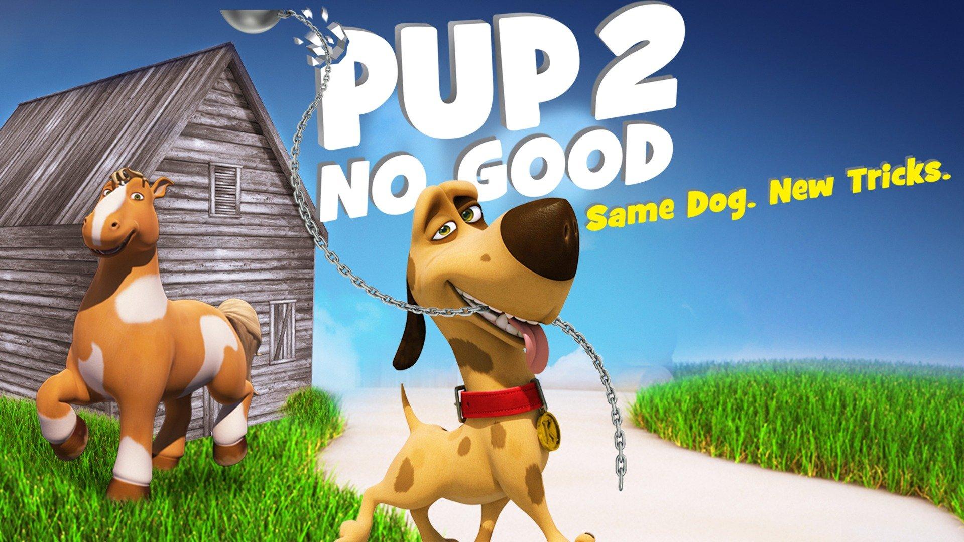 Watch Pup 2 No Good Streaming Online on Philo (Free Trial)
