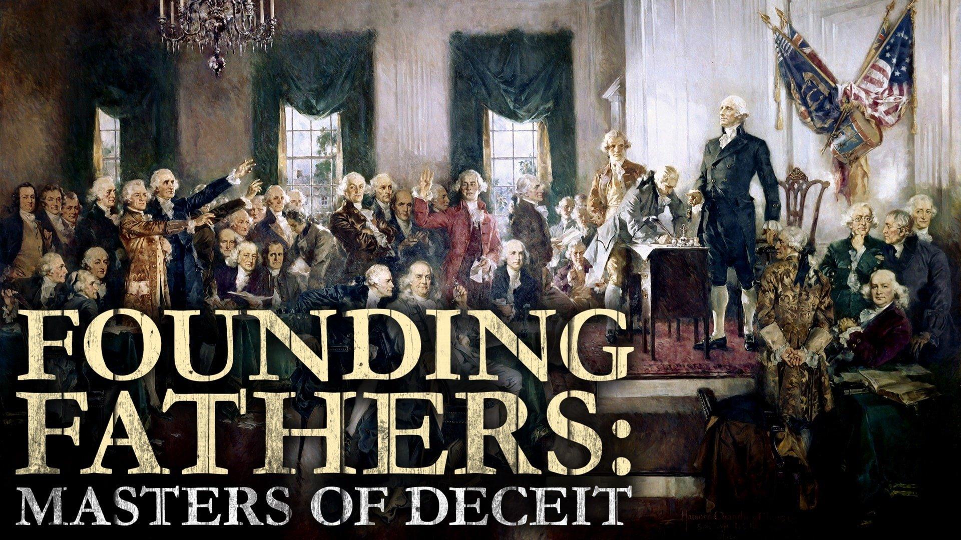 Watch Founding Fathers: Masters of Deceit Streaming Online on Philo ...