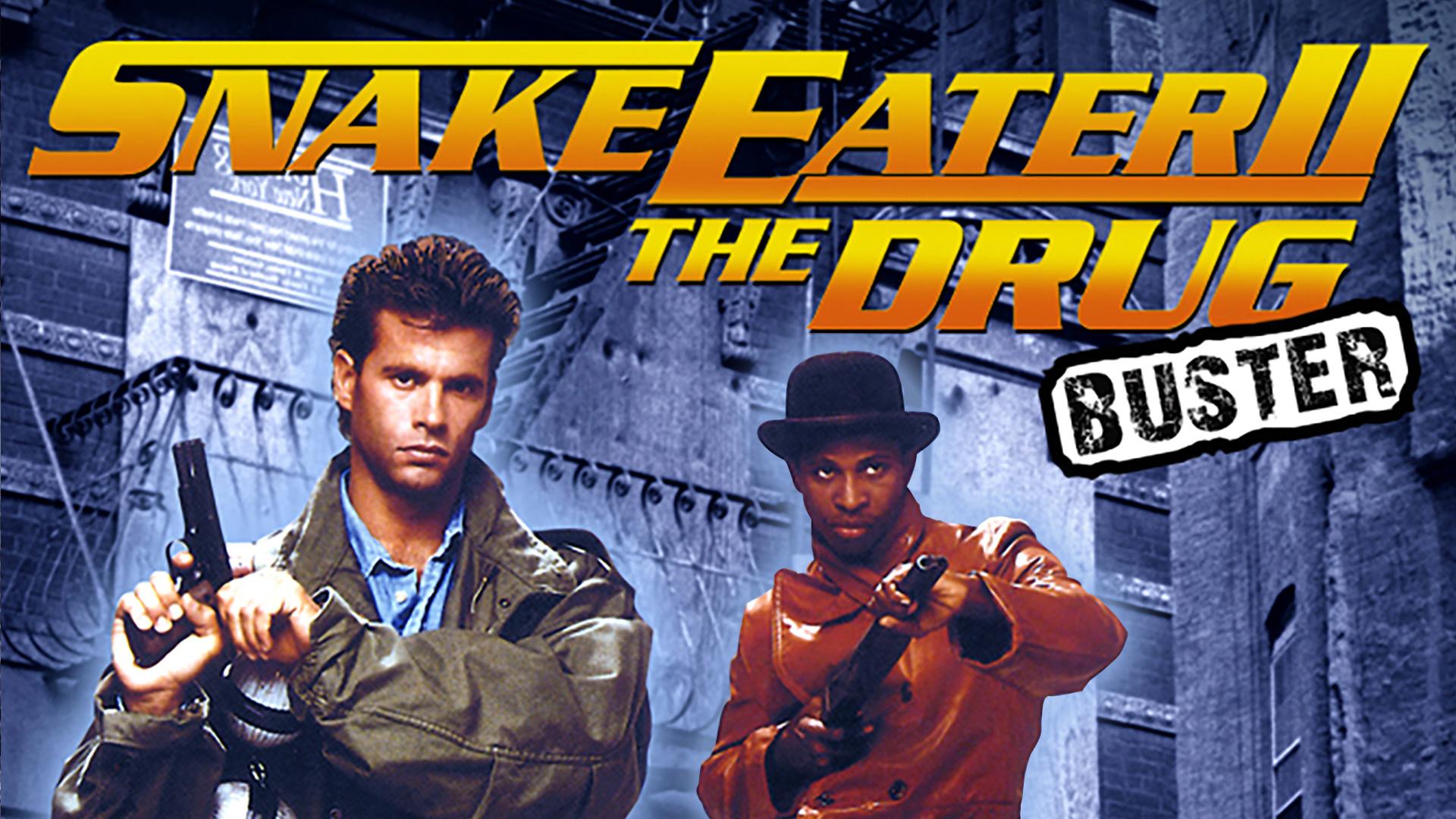 Watch SnakeEater II: The Drug Buster Streaming Online on Philo (Free Trial)