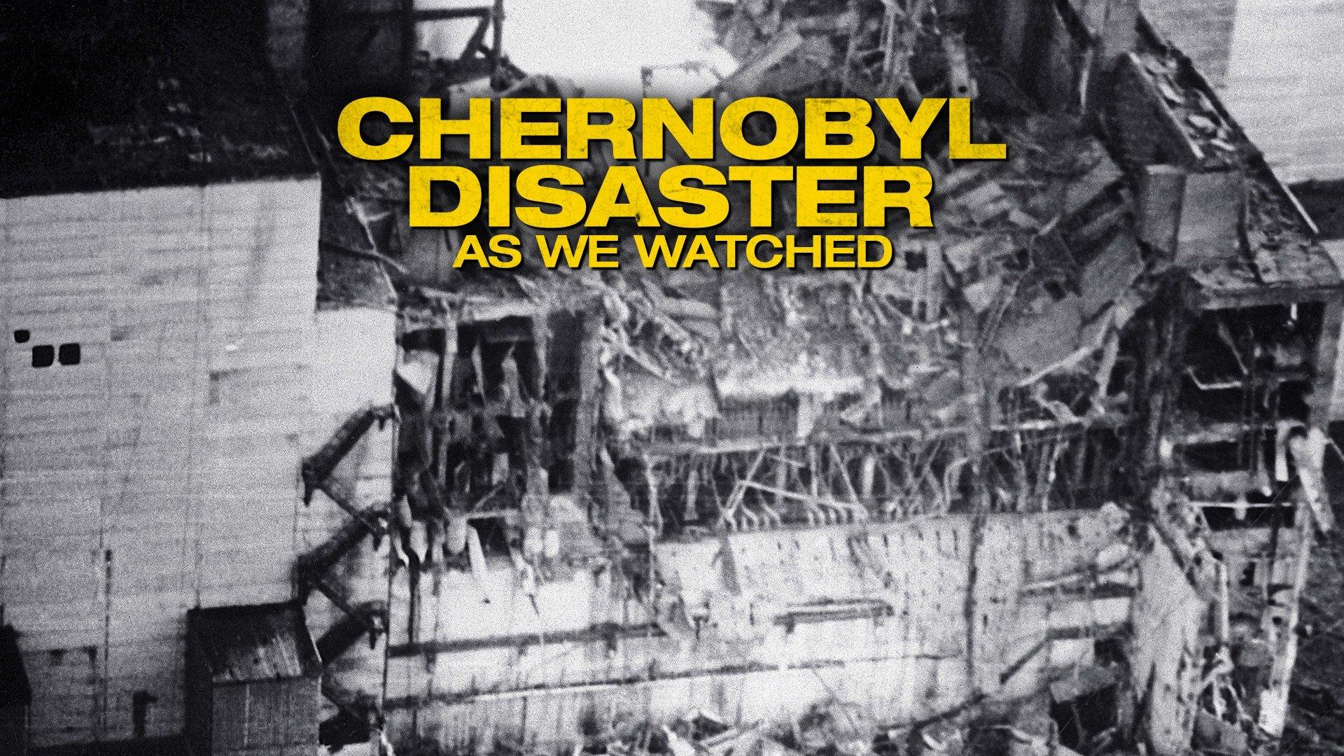 Watch Chernobyl Disaster: As We Watched Streaming Online on Philo (Free ...