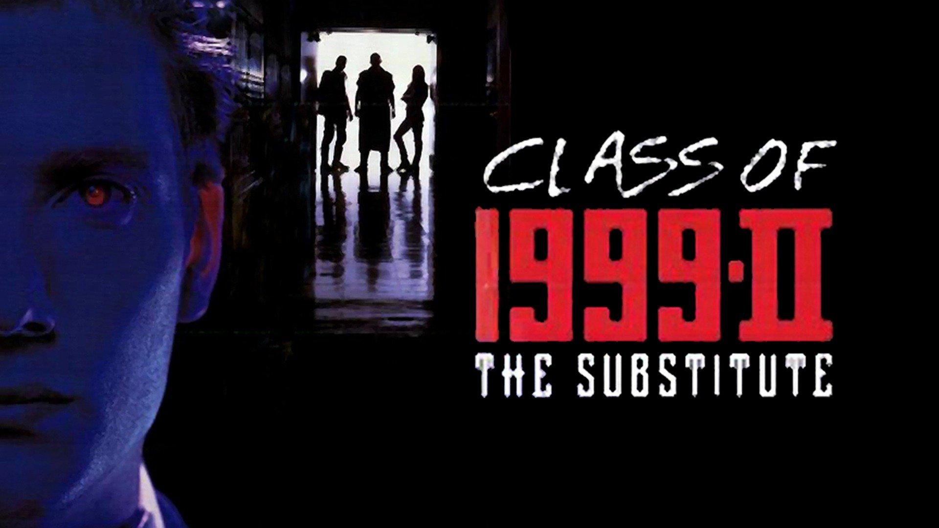 Watch Class of 1999 II: The Substitute Streaming Online on Philo (Free ...