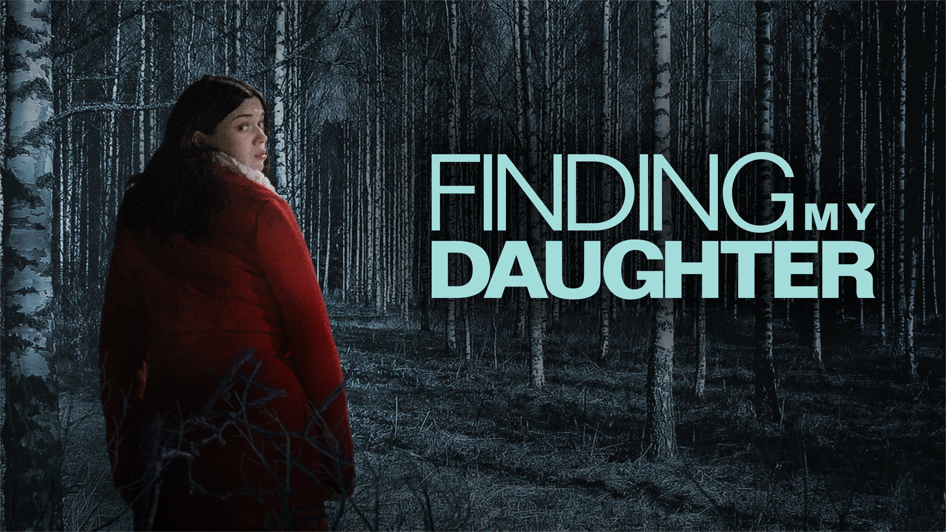 Watch Finding My Daughter Streaming Online on Philo (Free Trial)