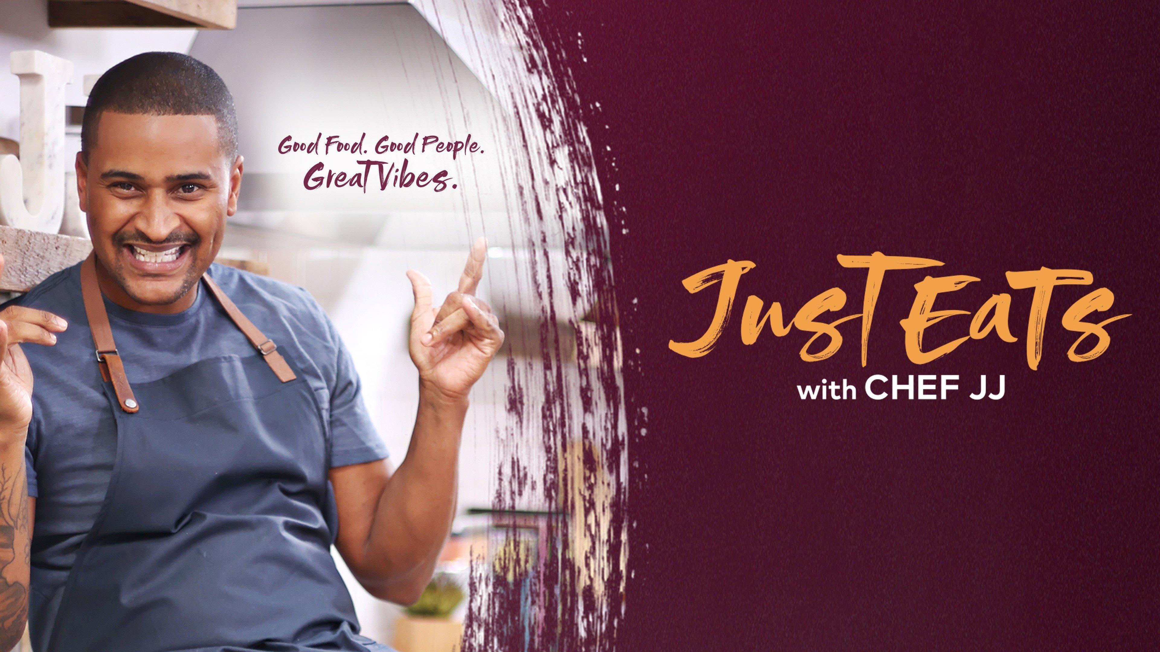 Just Eats With Chef JJ