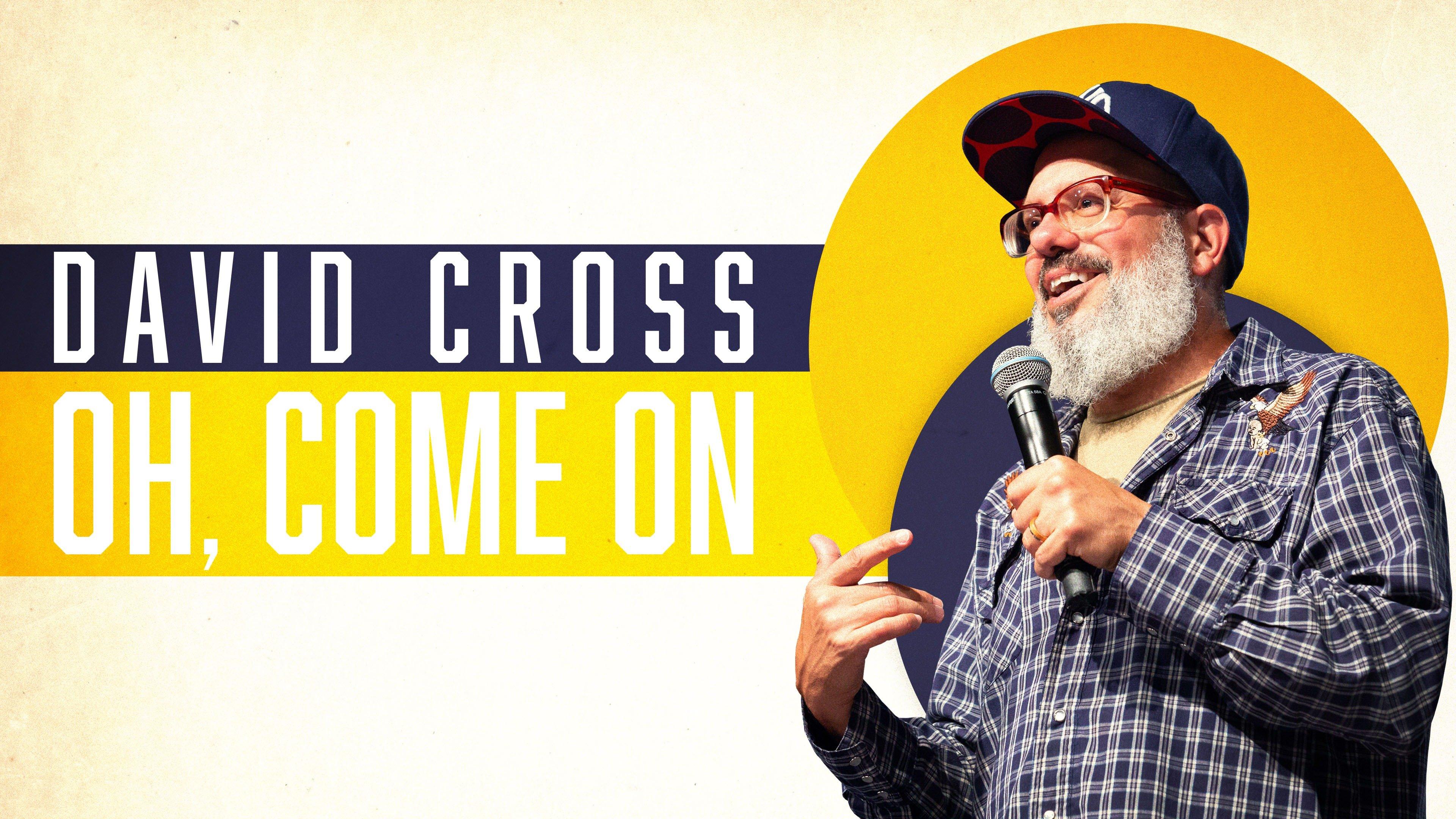 Watch David Cross: Oh Come On Streaming Online on Philo (Free Trial)