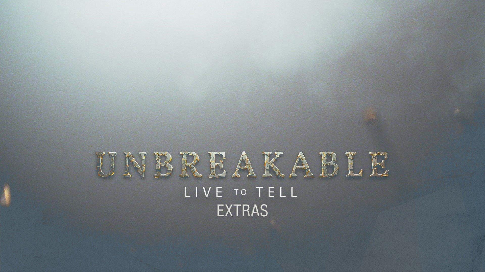 Watch Unbreakable: Live to Tell: Extras Streaming Online on Philo (Free ...