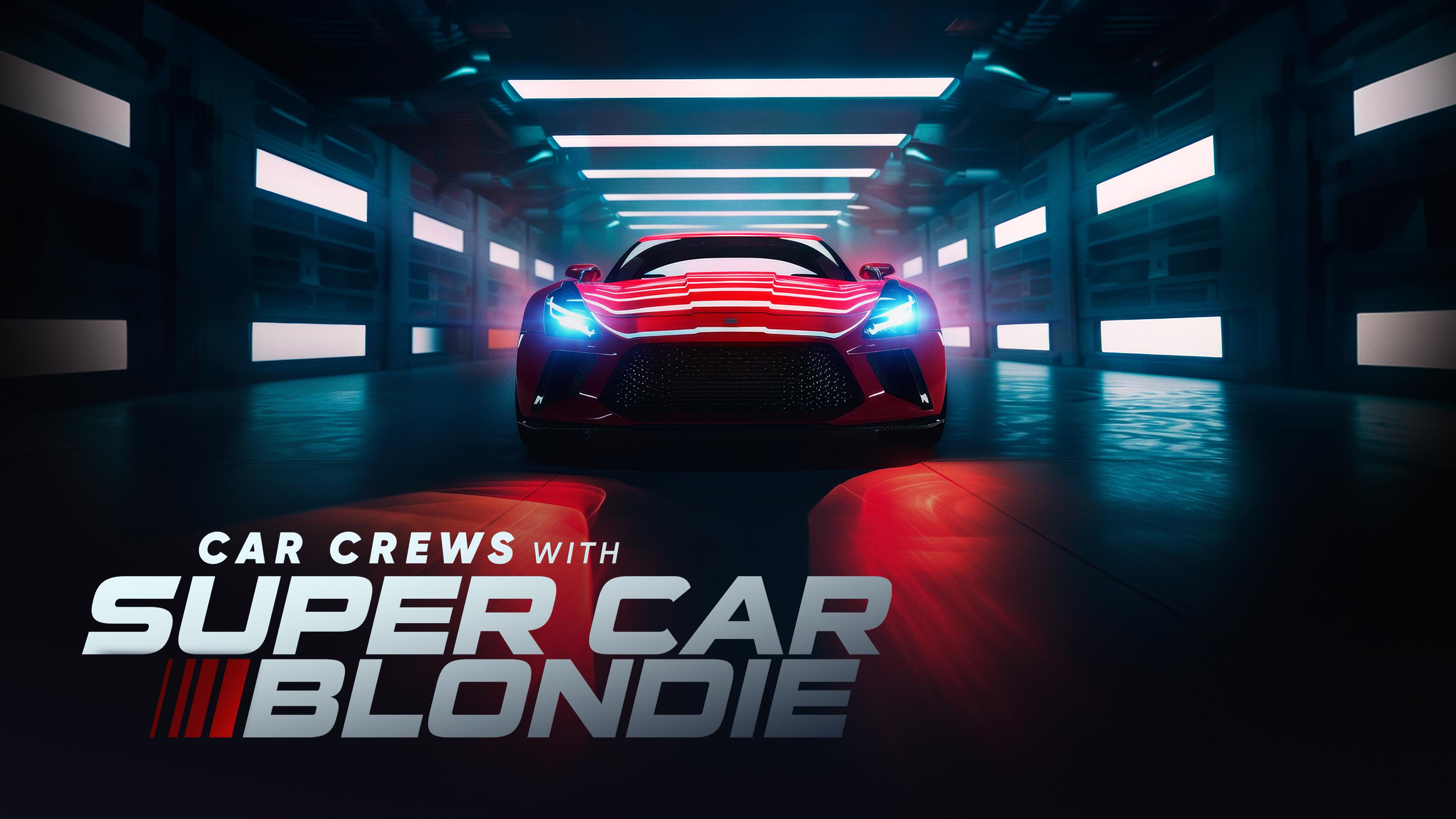 Watch Car Crews With Supercar Blondie Streaming Online on Philo for Free