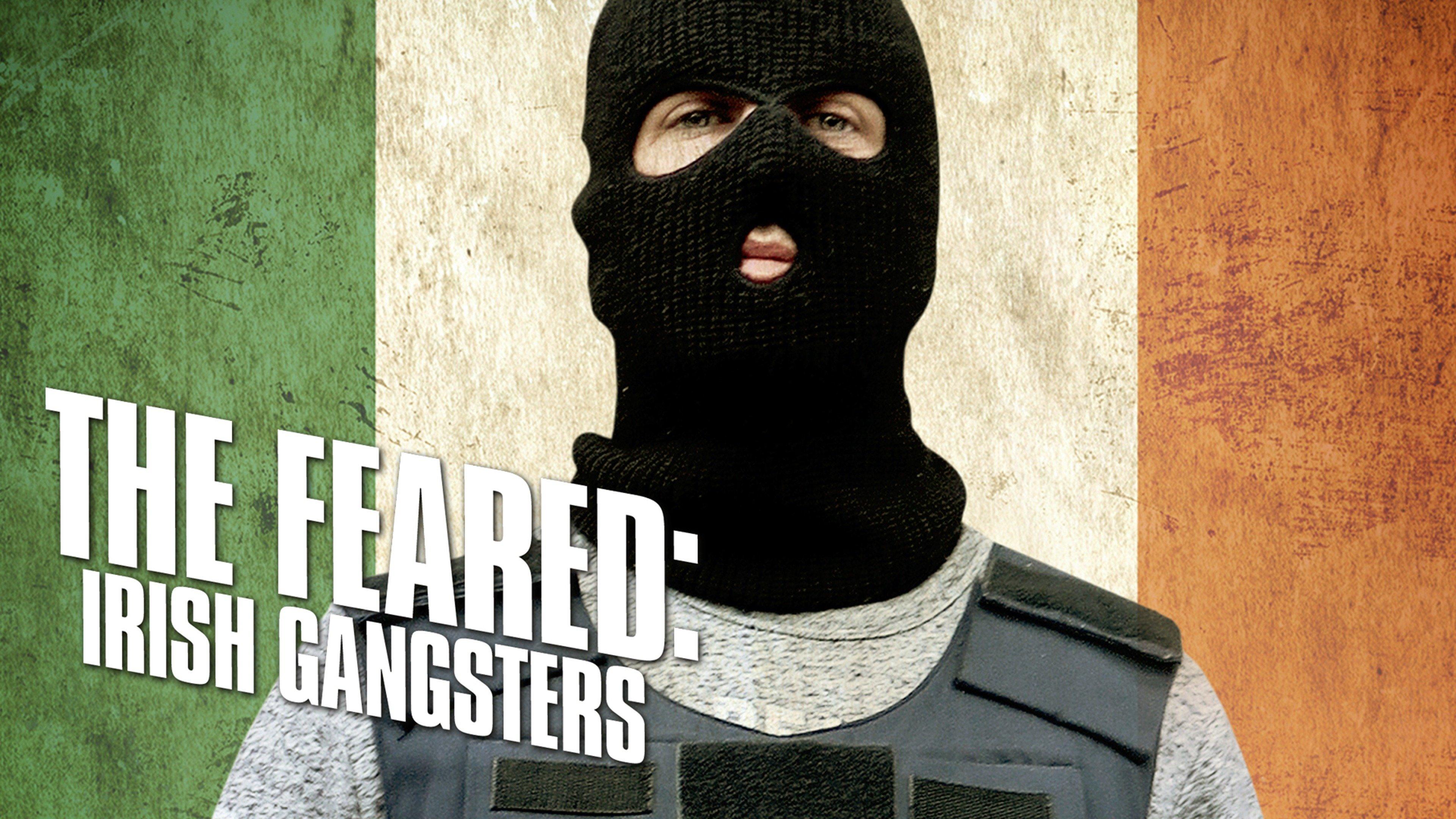 Watch The Feared: Irish Gangsters Streaming Online on Philo (Free Trial)