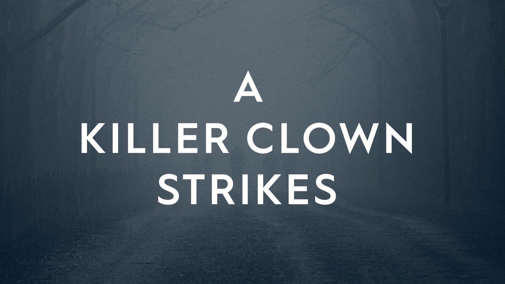 Watch A Killer Clown Strikes Streaming Online on Philo (Free Trial)