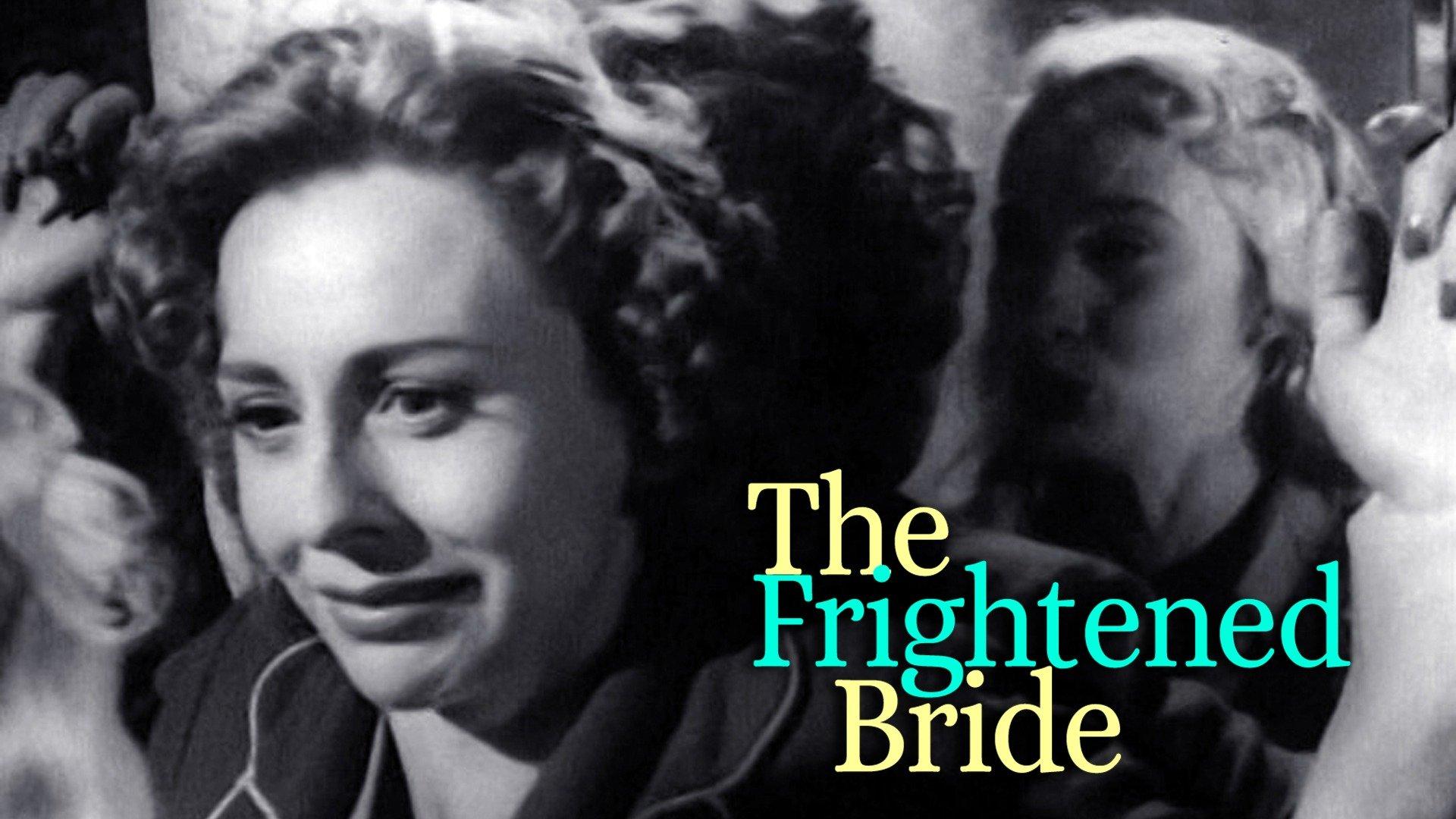Watch The Frightened Bride Streaming Online on Philo (Free Trial)