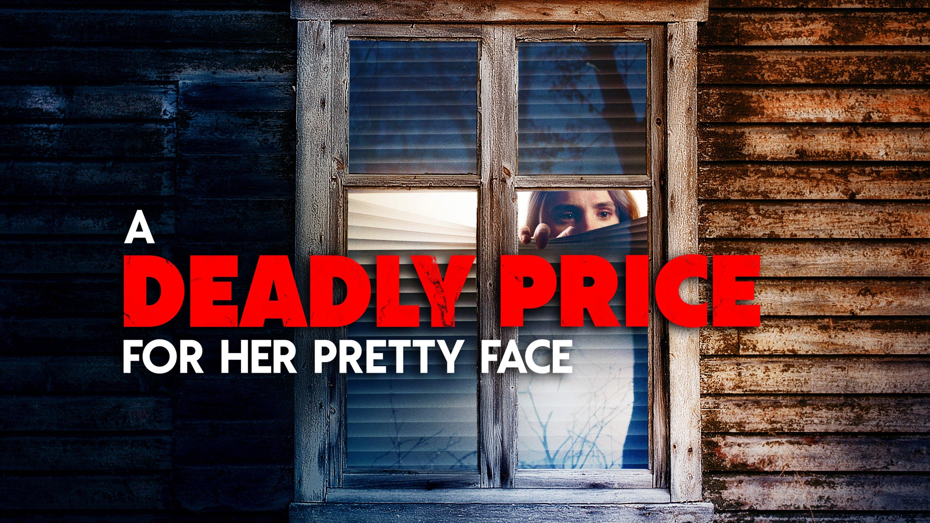 Watch A Deadly Price for Her Pretty Face Streaming Online on Philo ...