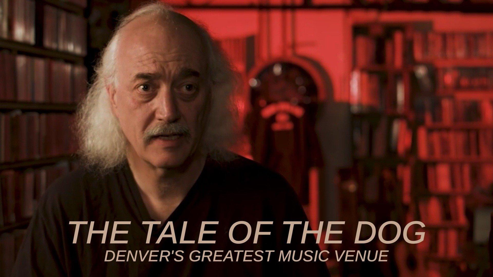 Watch The Tale of the Dog: Denver's Greatest Music Venue Streaming ...
