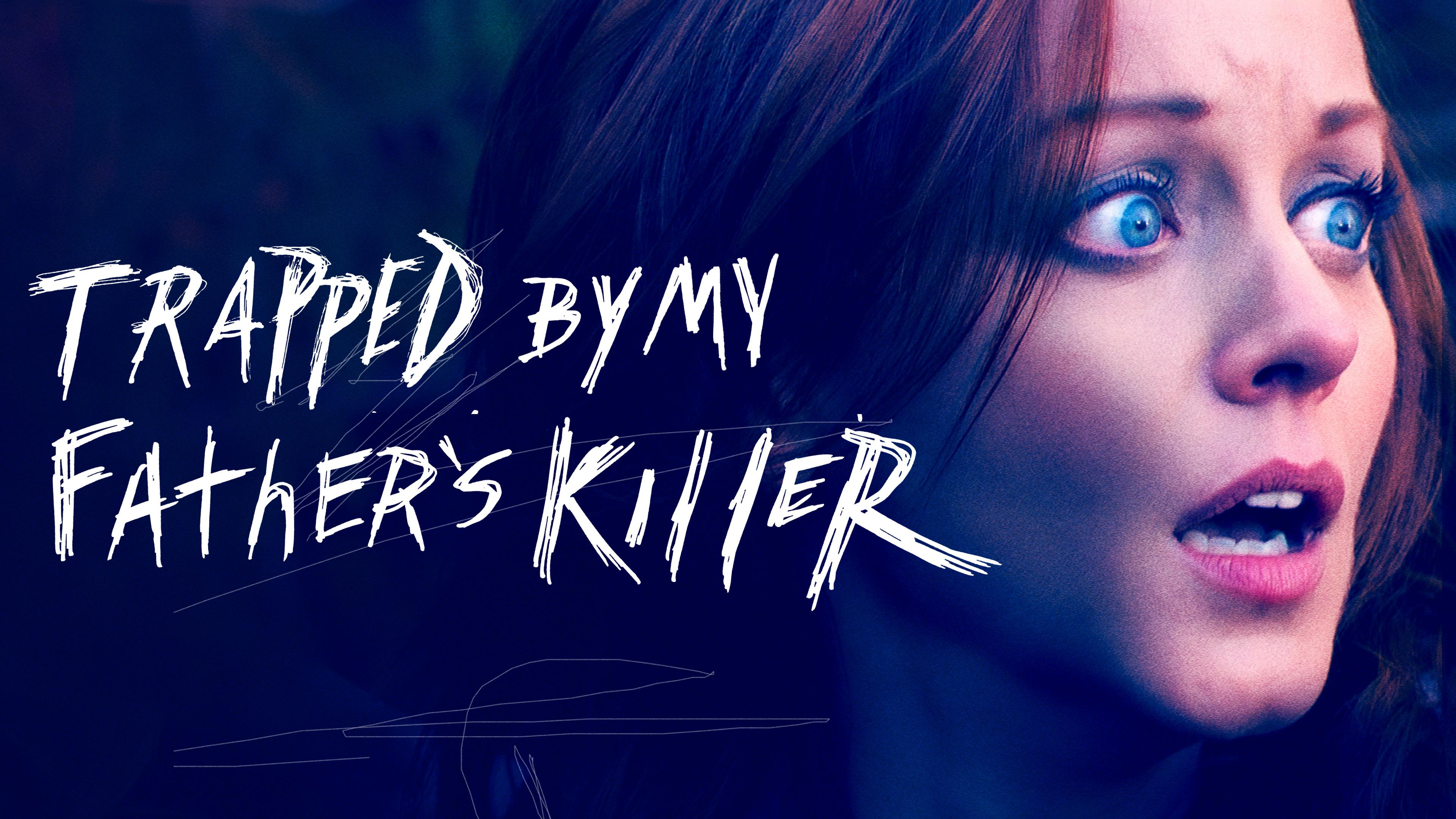 Watch Trapped by My Father's Killer Streaming Online on Philo (Free Trial)