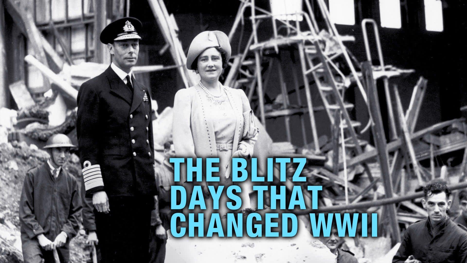 Watch The Blitz: Days That Changed WWII Streaming Online on Philo (Free ...