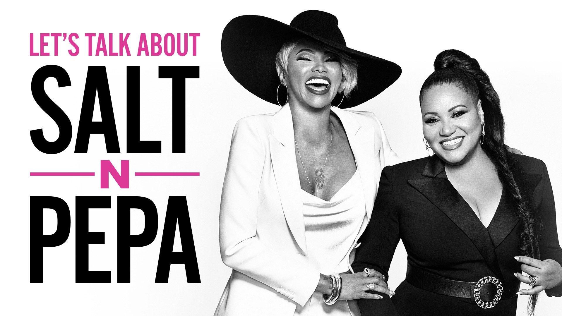 Watch Lets Talk About Salt N Pepa Streaming Online On Philo Free Trial