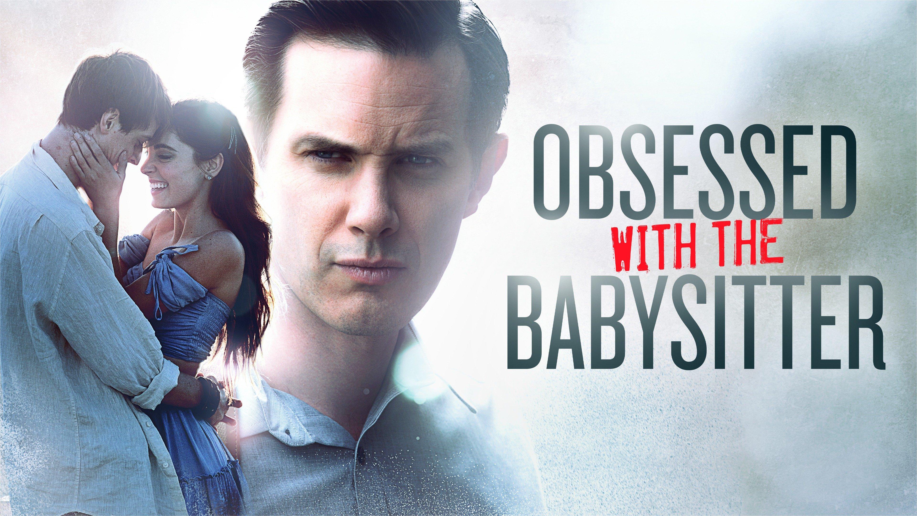 Watch Obsessed With the Babysitter Streaming Online on Philo (Free Trial)