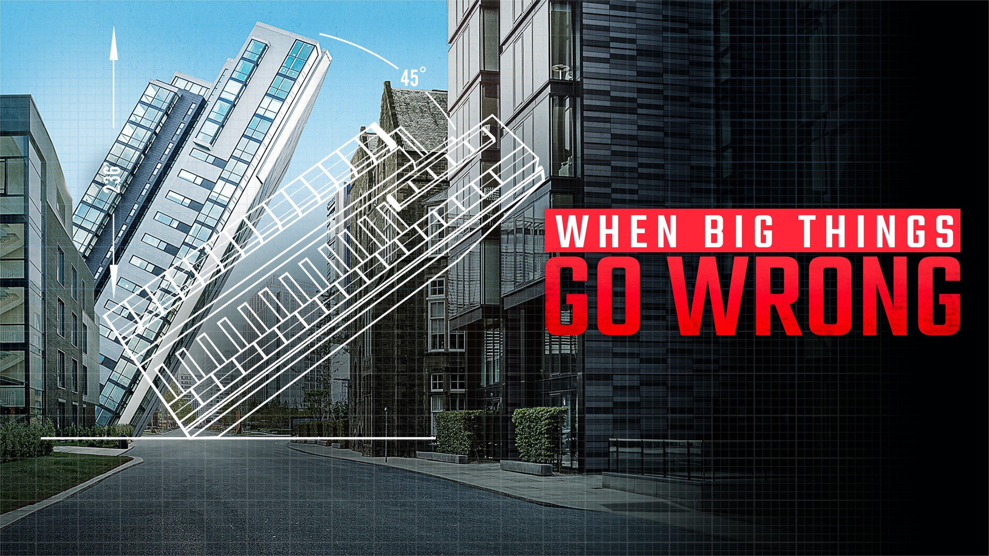 Watch When Big Things Go Wrong Streaming Online on Philo (Free Trial)