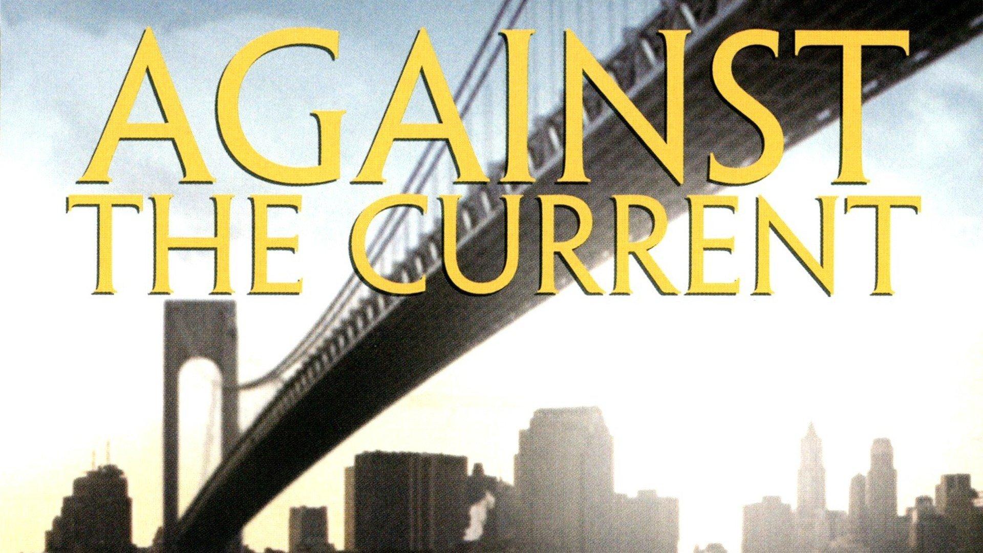 Watch Against the Current Streaming Online on Philo (Free Trial)