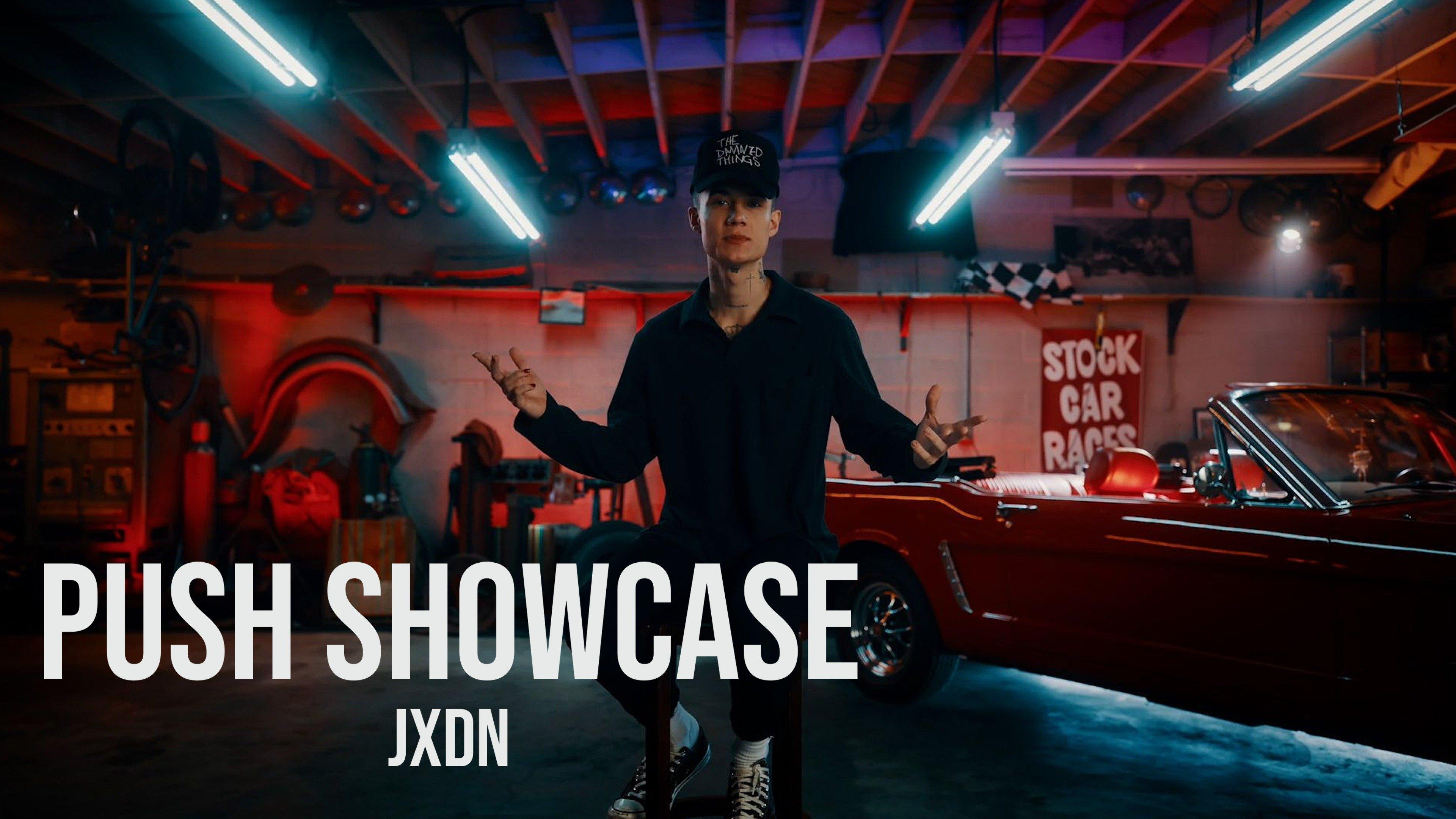 PUSH Showcase: jxdn