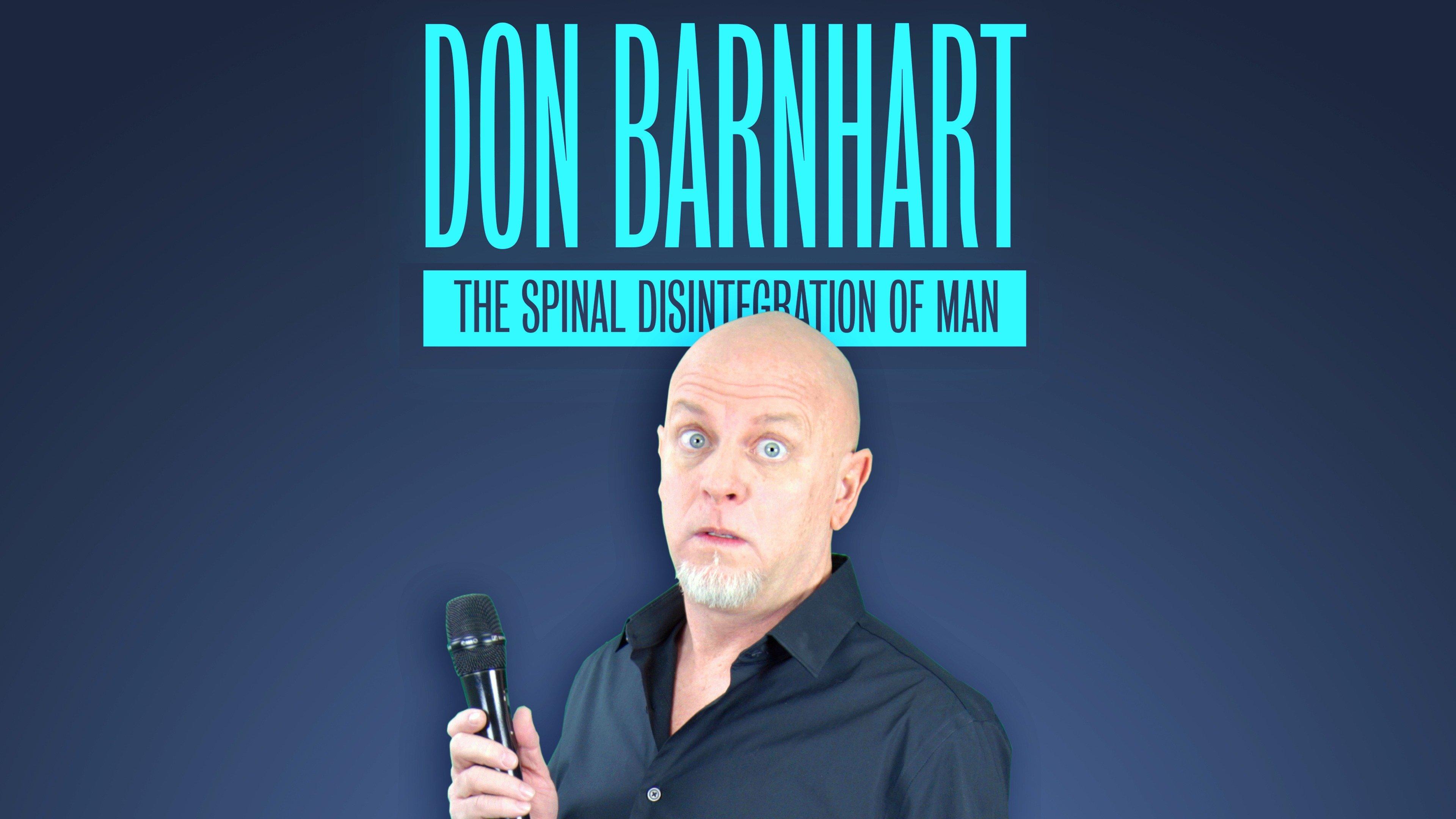 Watch Don Barnhart: The Spinal Disintergration of Man Streaming Online on Philo (Free Trial)