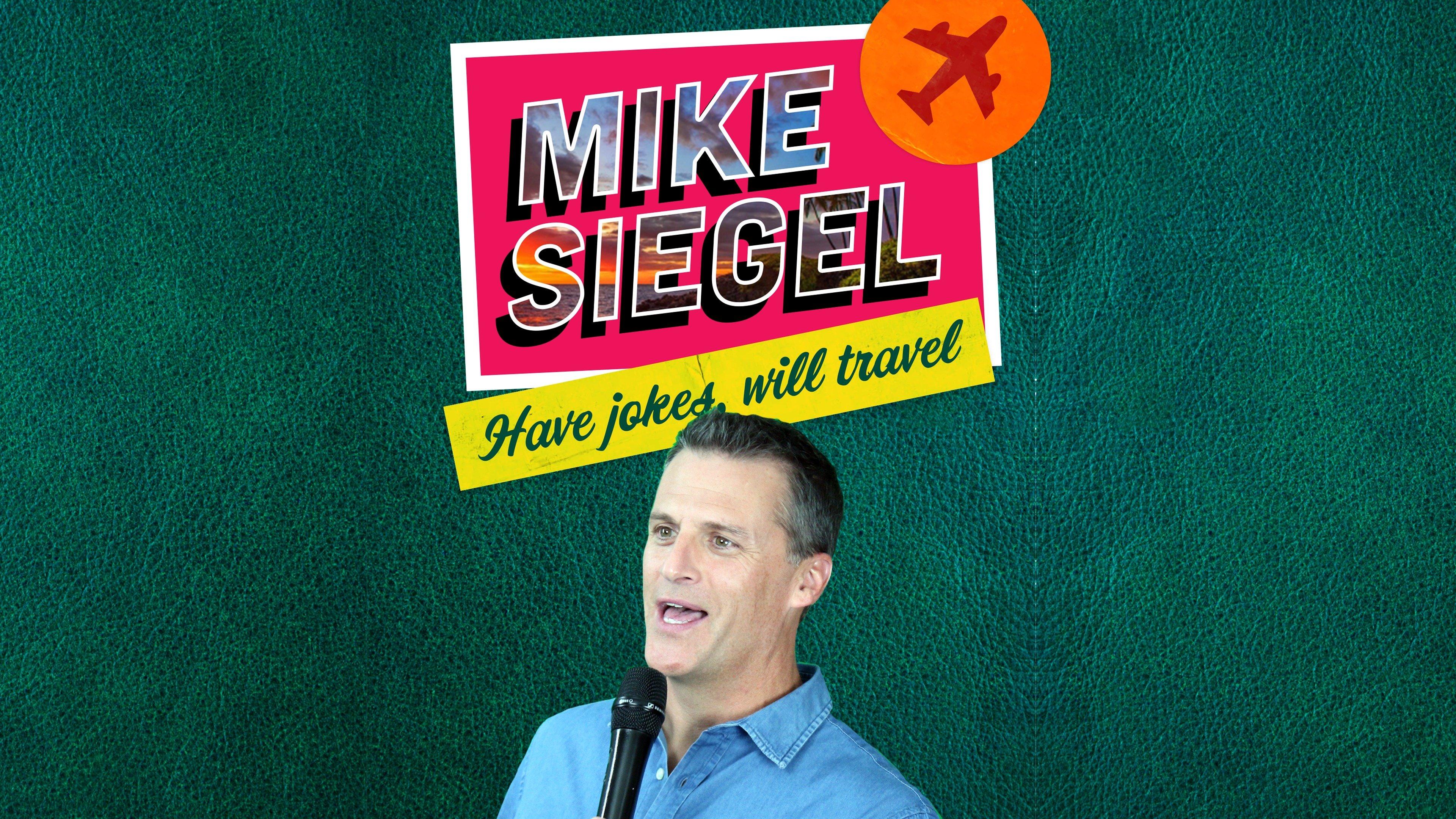 Watch Mike Siegel: Have Jokes, Will Travel Streaming Online on Philo ...