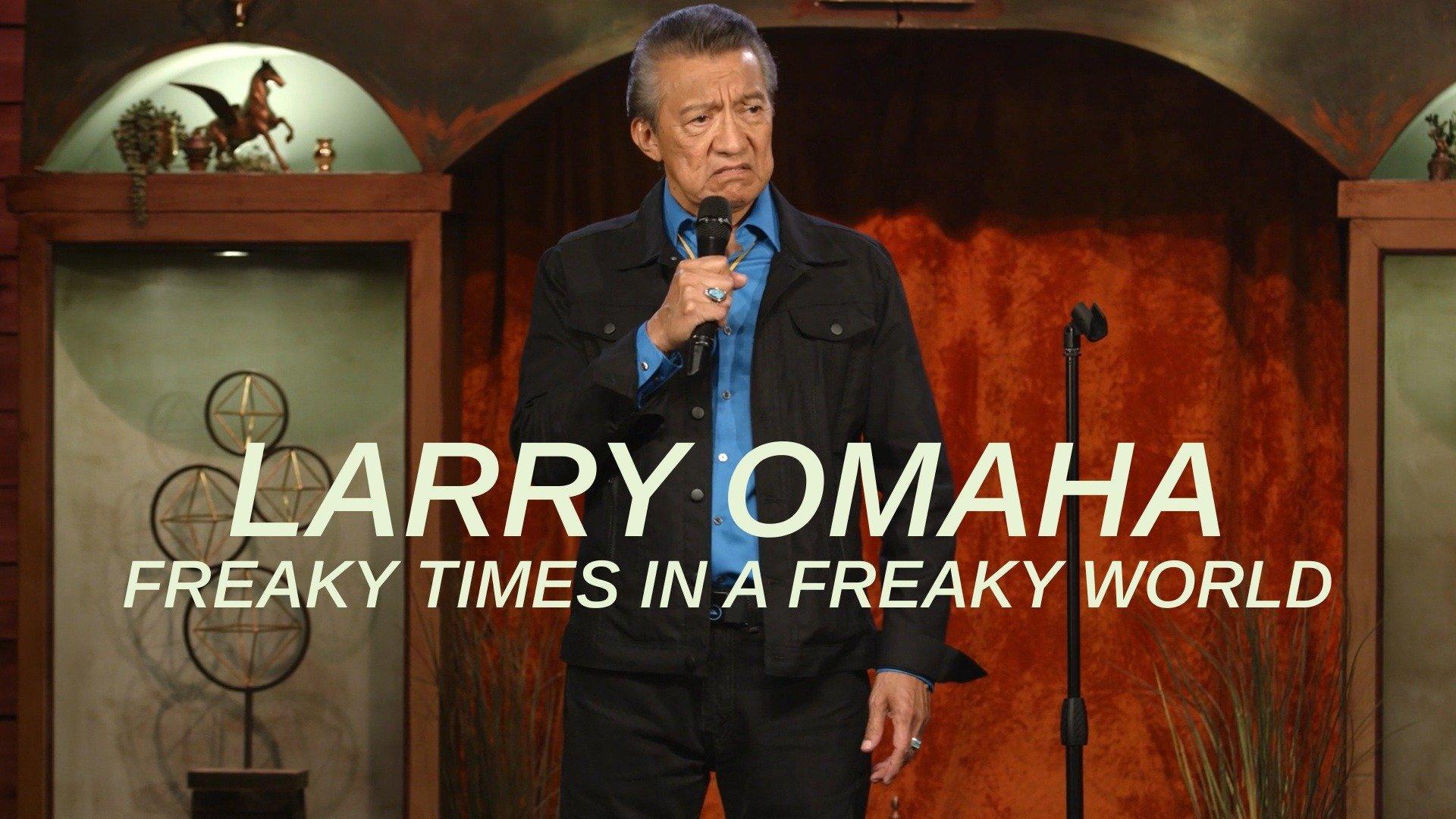 Watch Larry Omaha: Freaky Times in a Freaky World Streaming Online on ...