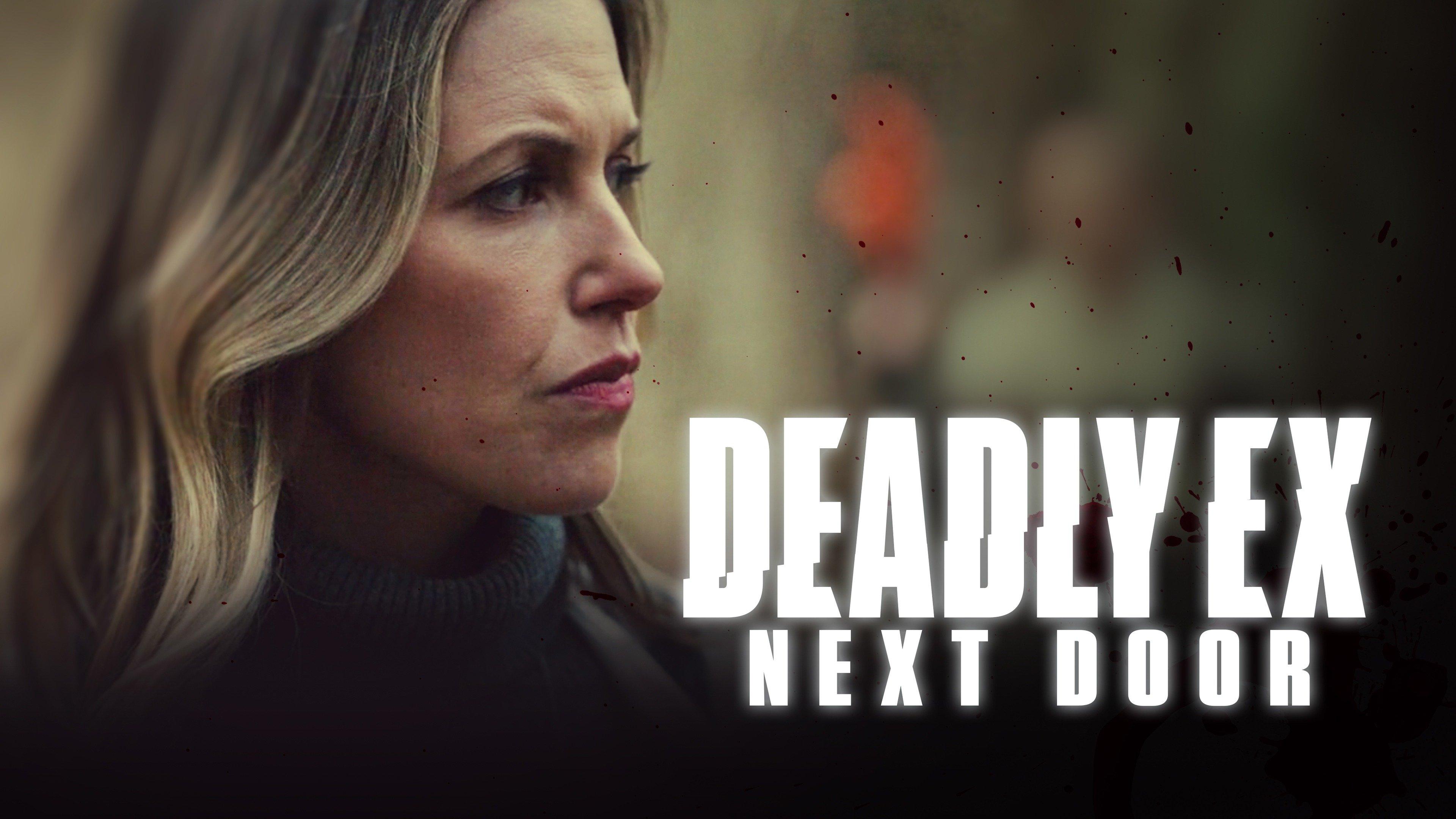 Watch Deadly Ex Next Door Streaming Online on Philo (Free Trial)
