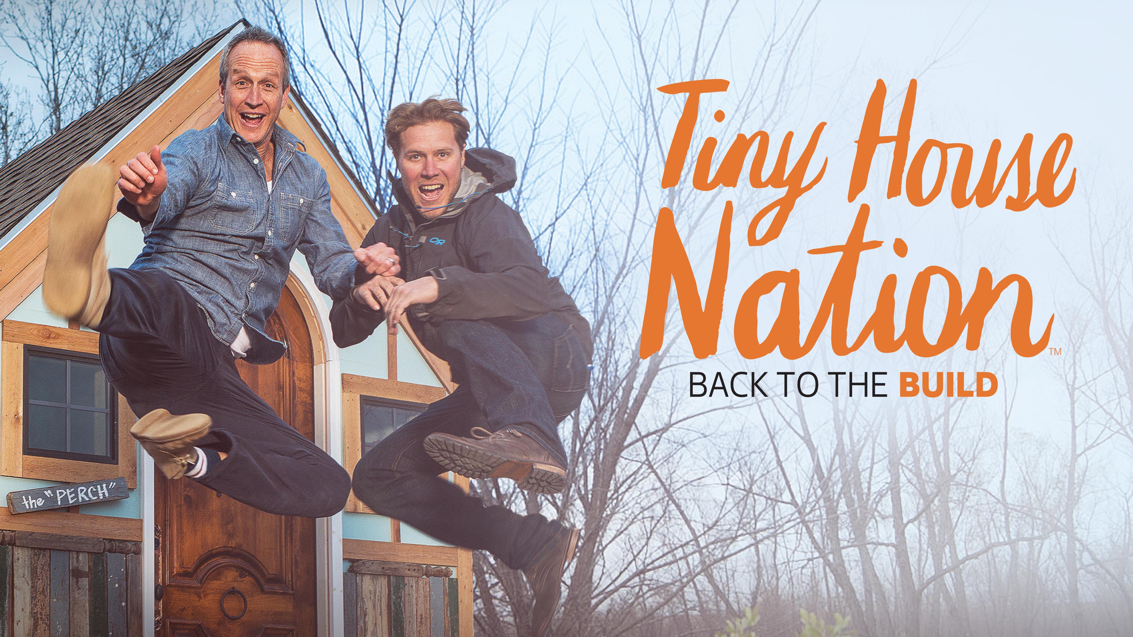 Watch Tiny House Nation: Back to the Build Streaming Online on Philo ...