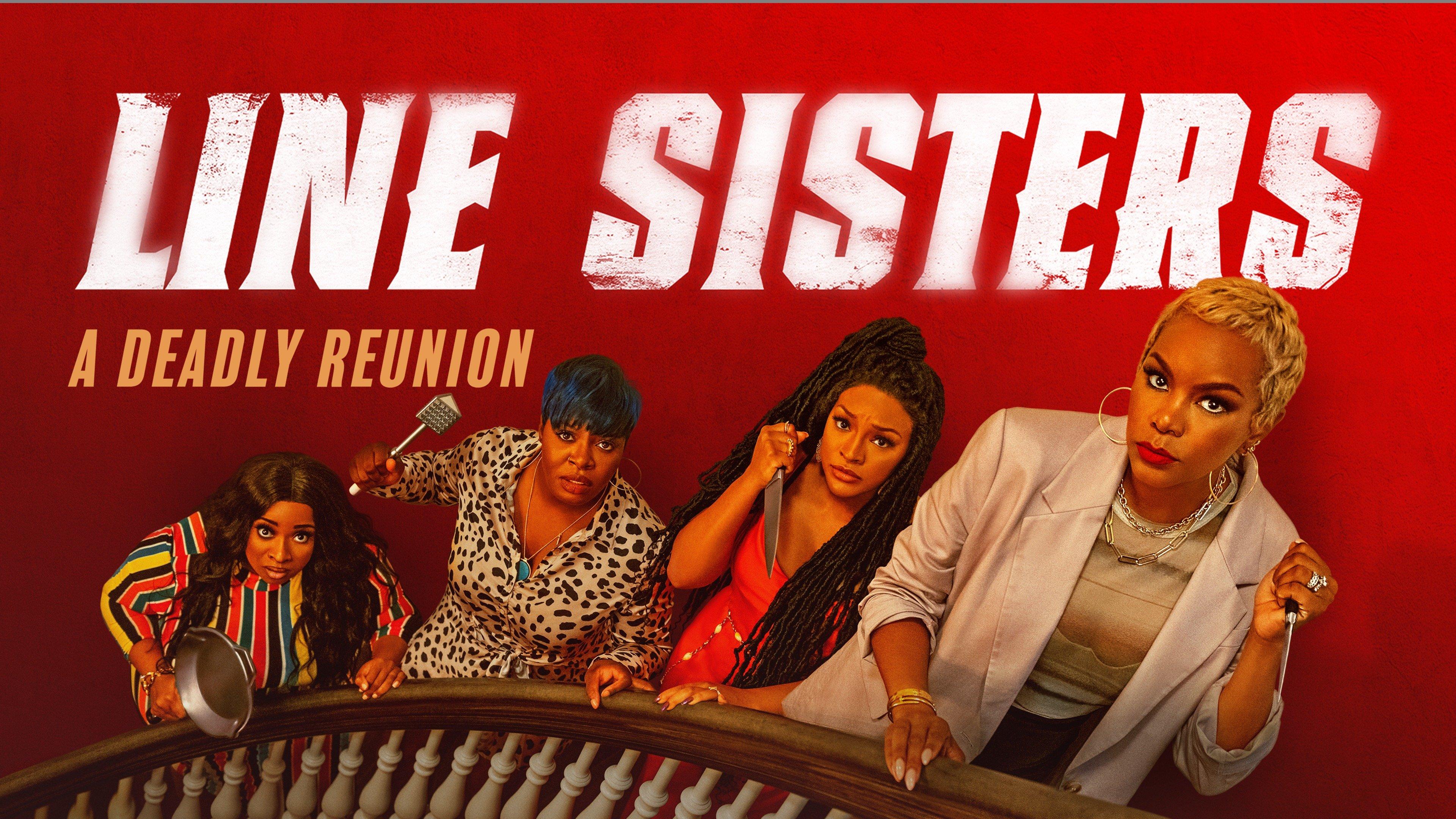Watch Line Sisters: A Deadly Reunion Streaming Online on Philo (Free Trial)