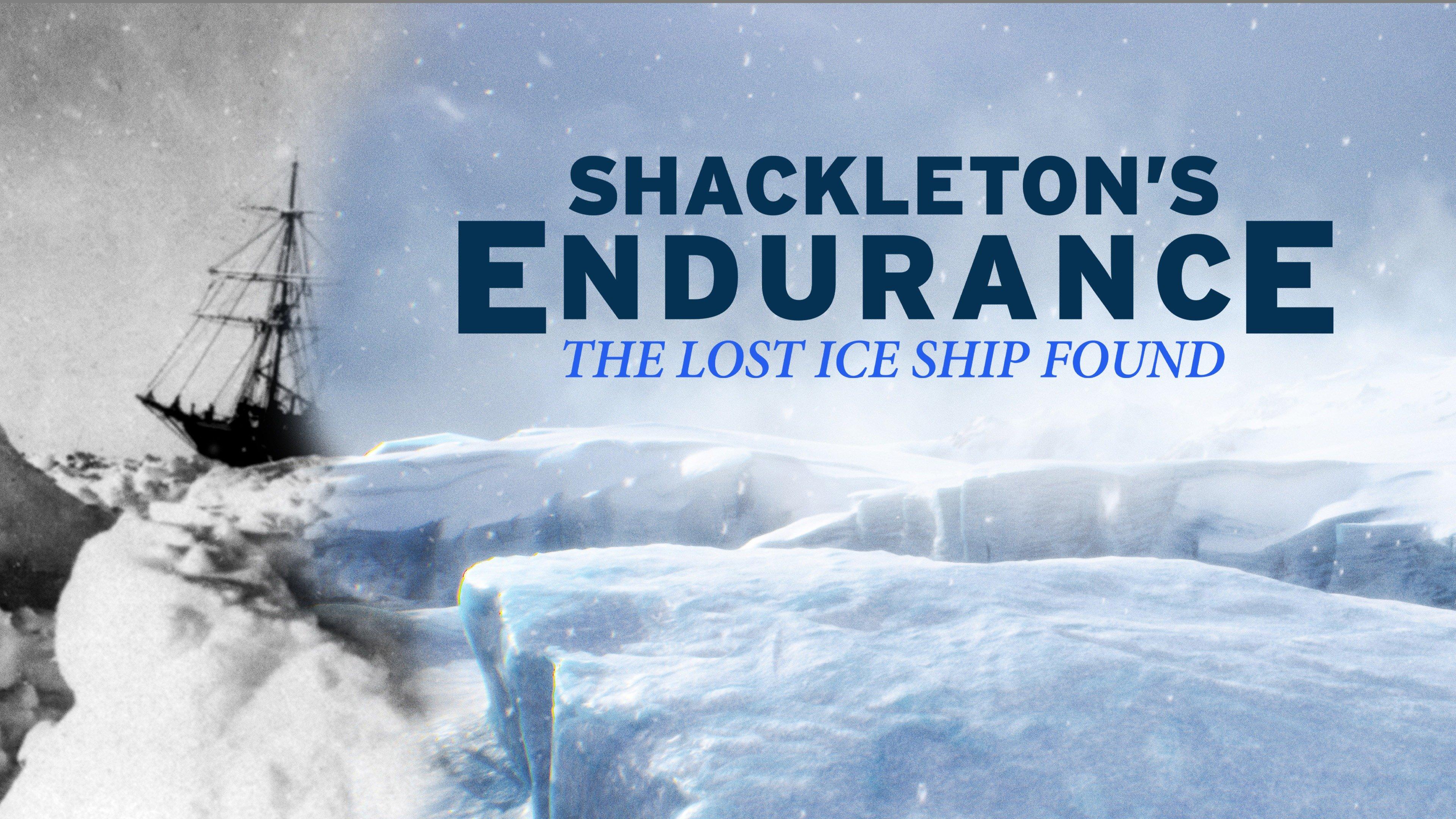 Watch Shackleton's Endurance: The Lost Ice Ship Found Streaming Online ...