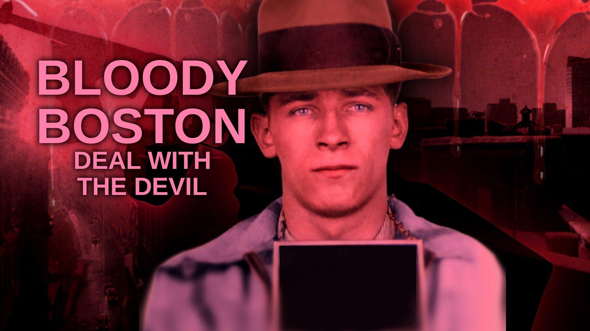 Watch Bloody Boston: Deal with the Devil Streaming Online on Philo ...