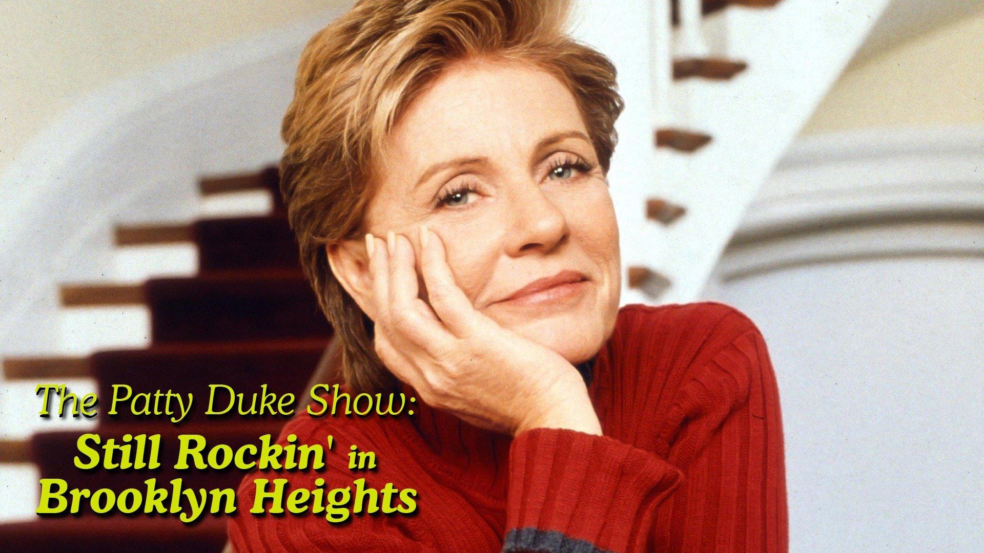 Watch The Patty Duke Show: Still Rockin' in Brooklyn Heights Streaming ...
