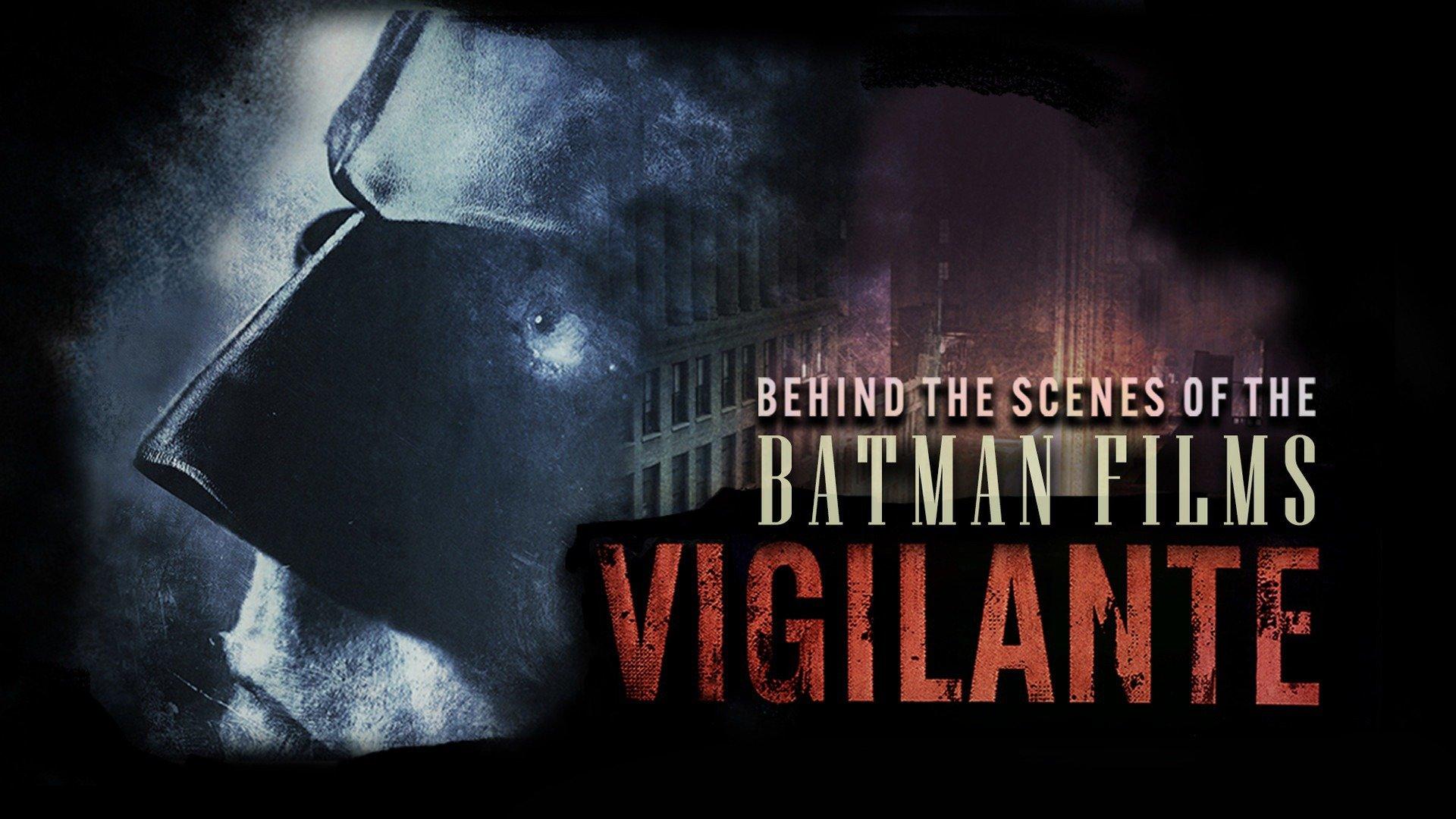 Watch Vigilante: Behind the Scenes of the Batman Films Streaming Online ...