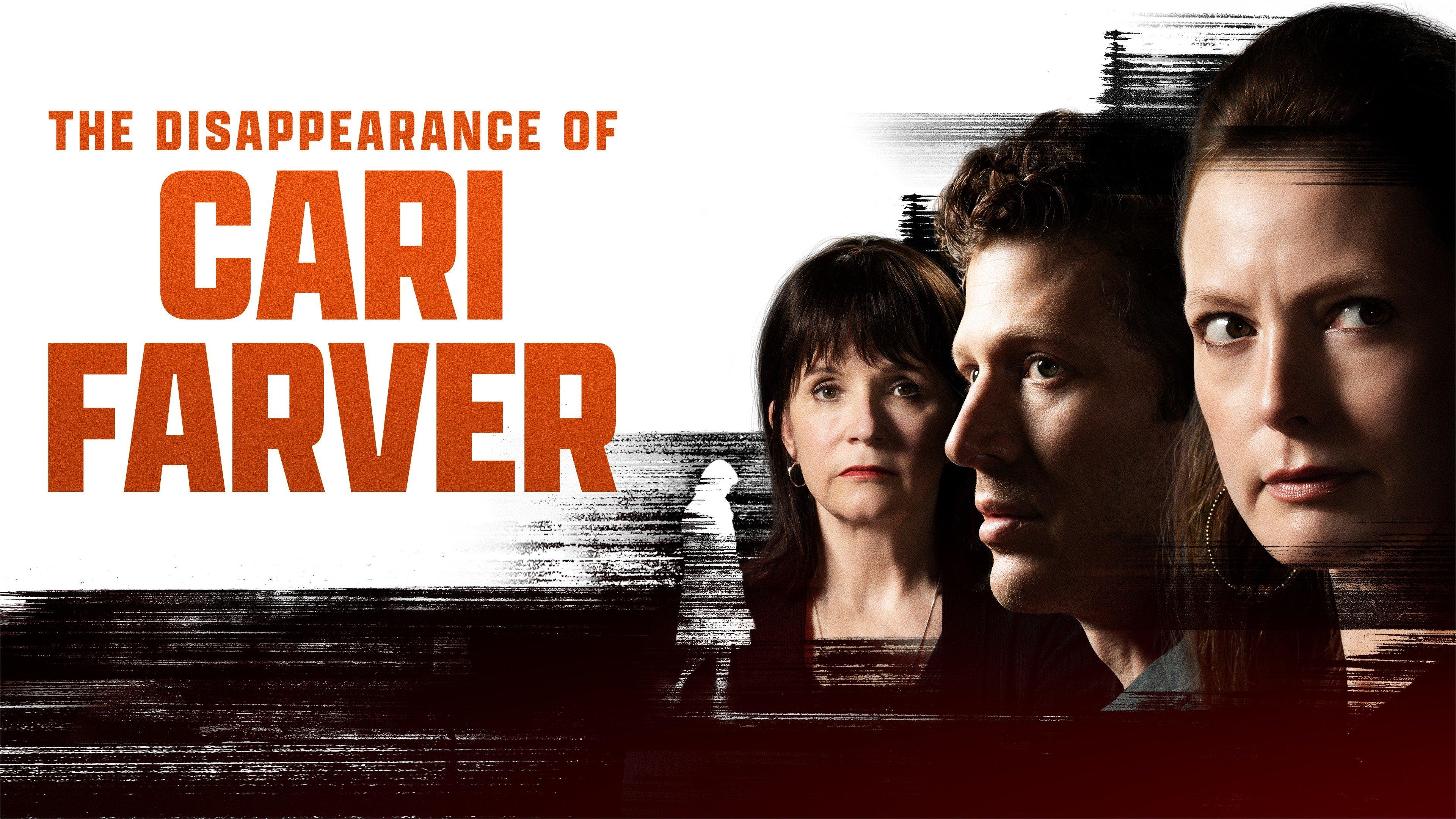 Watch The Disappearance of Cari Farver Streaming Online on Philo (Free ...