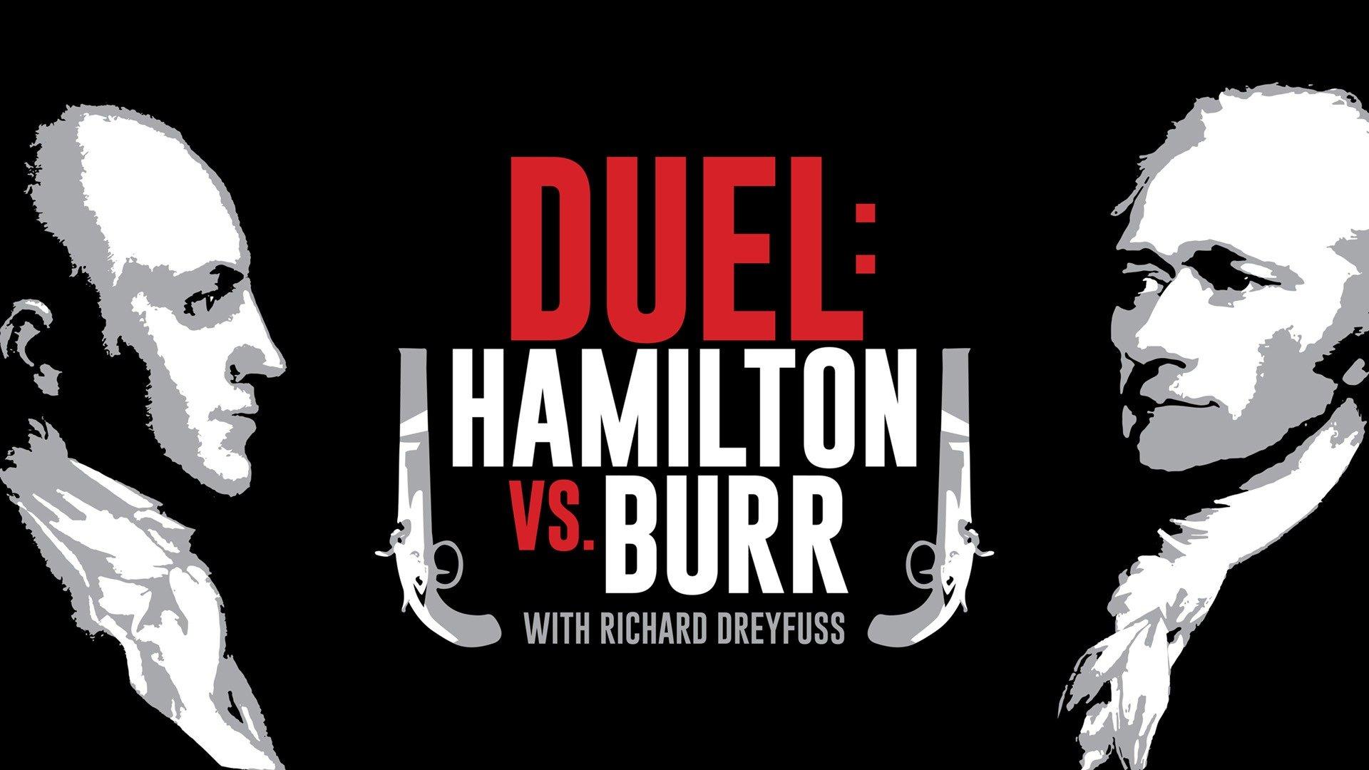 Watch Duel: Hamilton vs. Burr With Richard Dreyfuss Streaming Online on ...