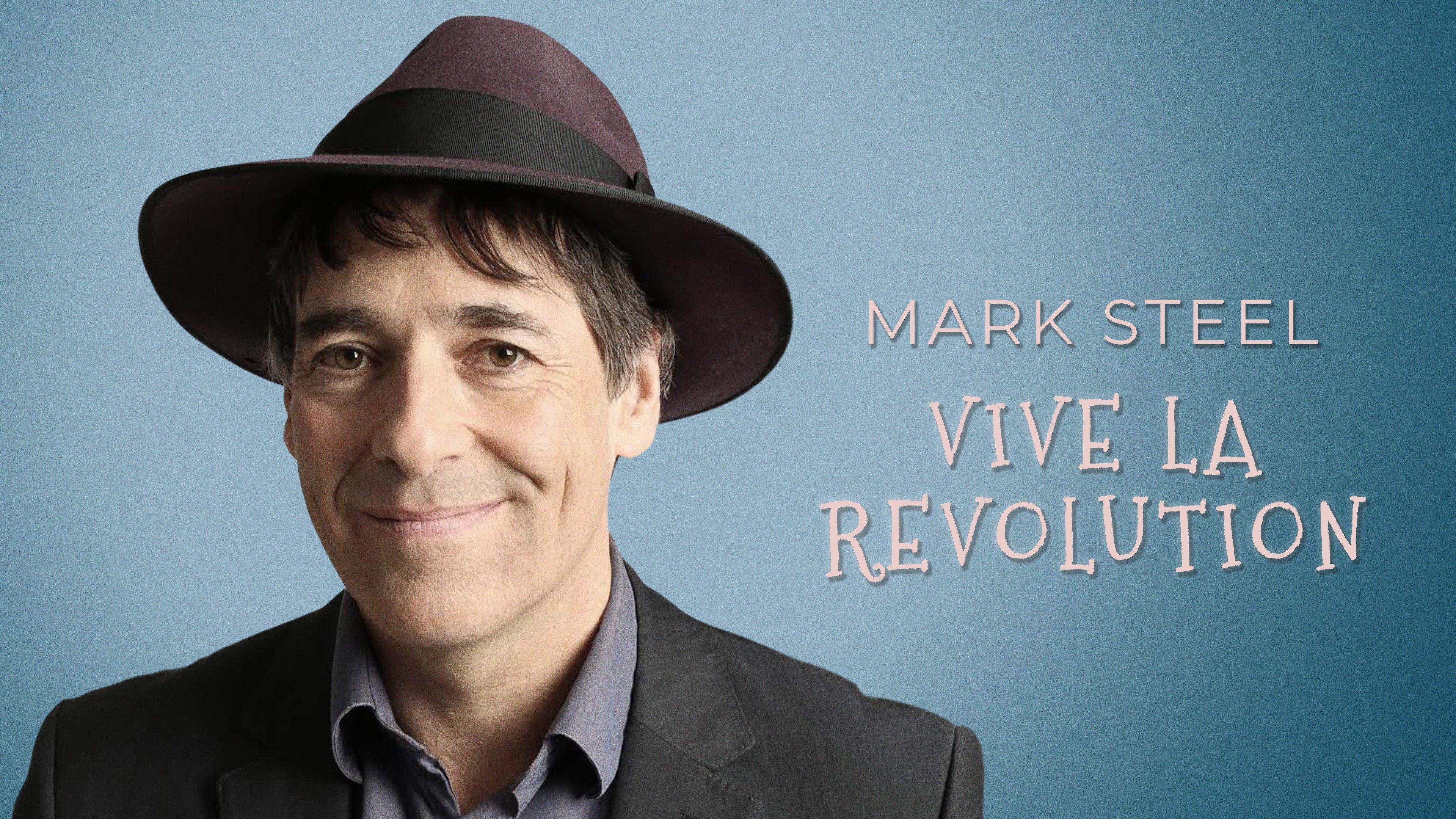 Watch Mark Steel: Vive La Revolution Streaming Online on Philo (Free Trial)