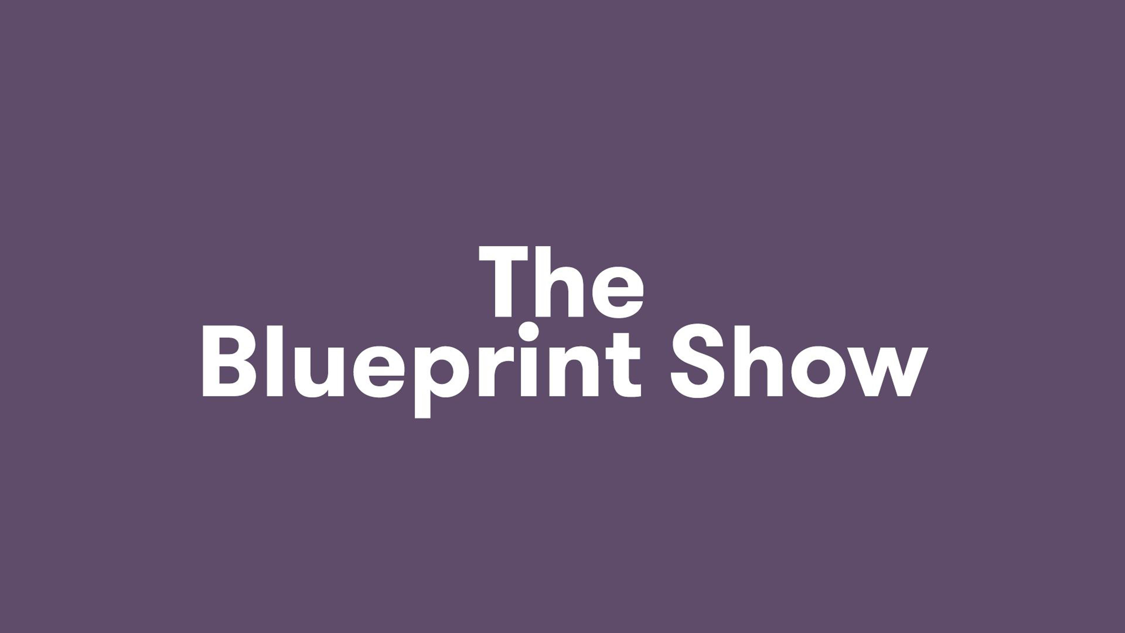 Watch The Blueprint Show Streaming Online on Philo (Free Trial)