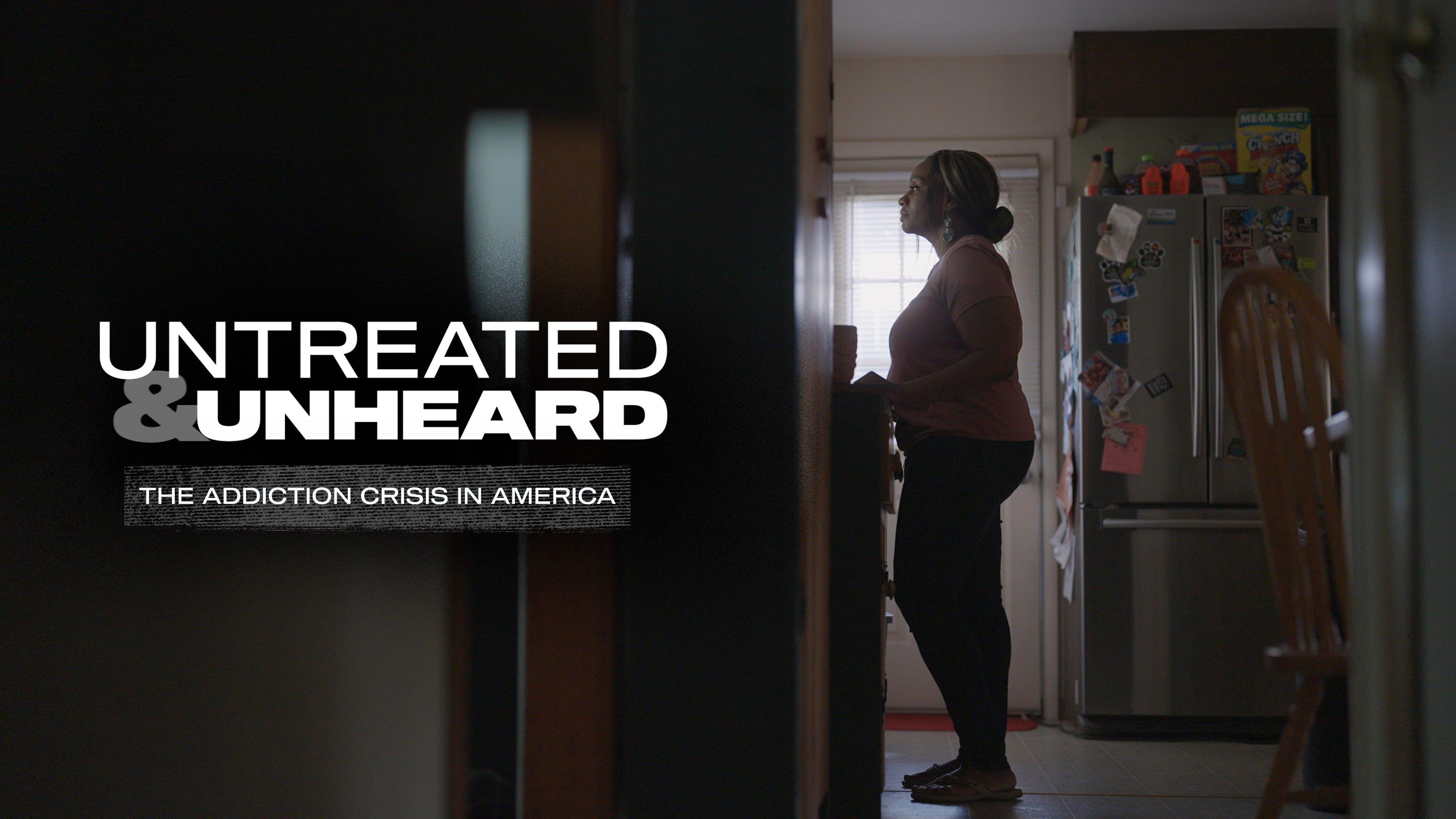 Watch Untreated & Unheard: The Addiction Crisis in America Streaming ...