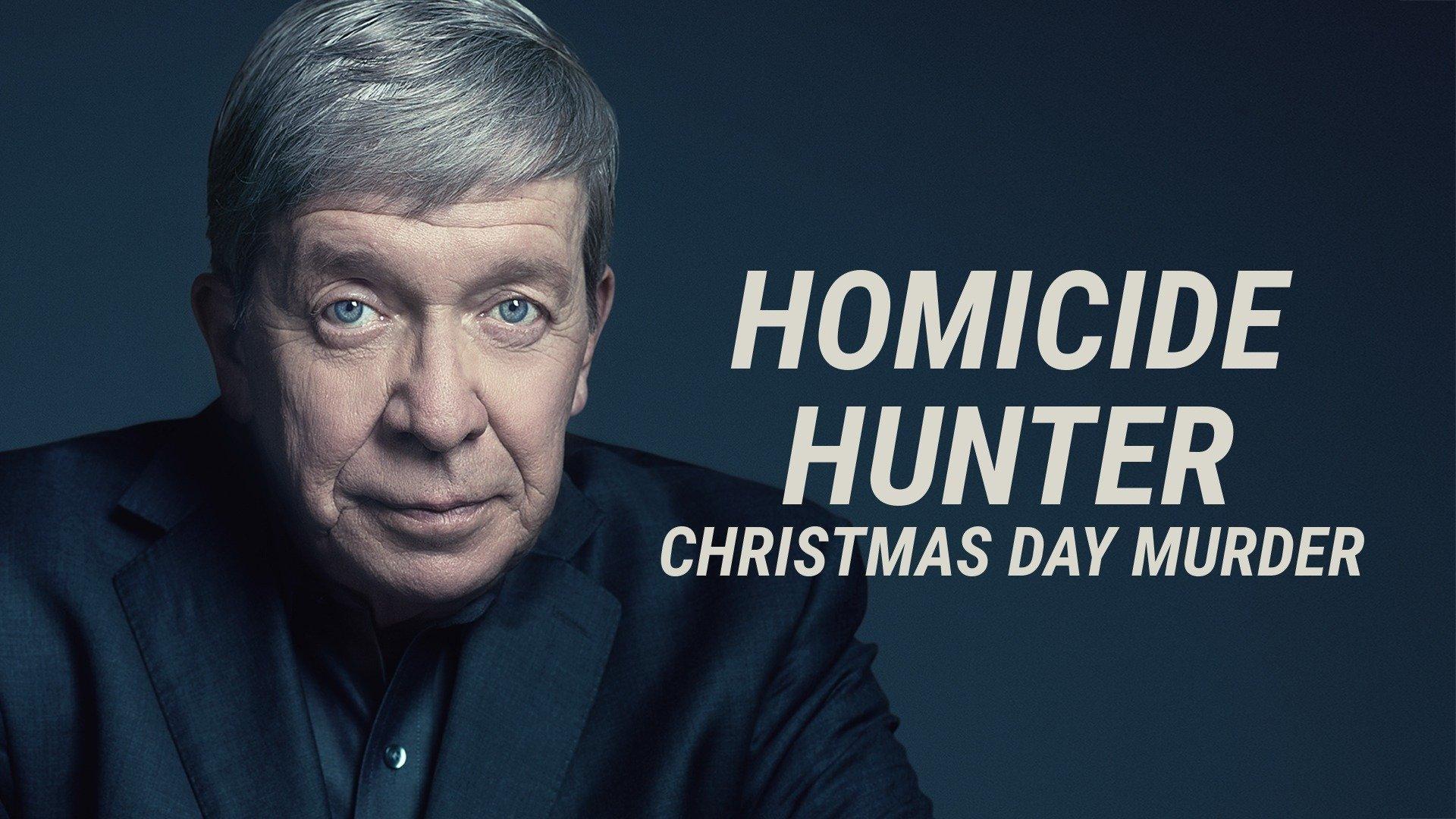 Watch Homicide Hunter Christmas Day Murder Streaming Online On Philo