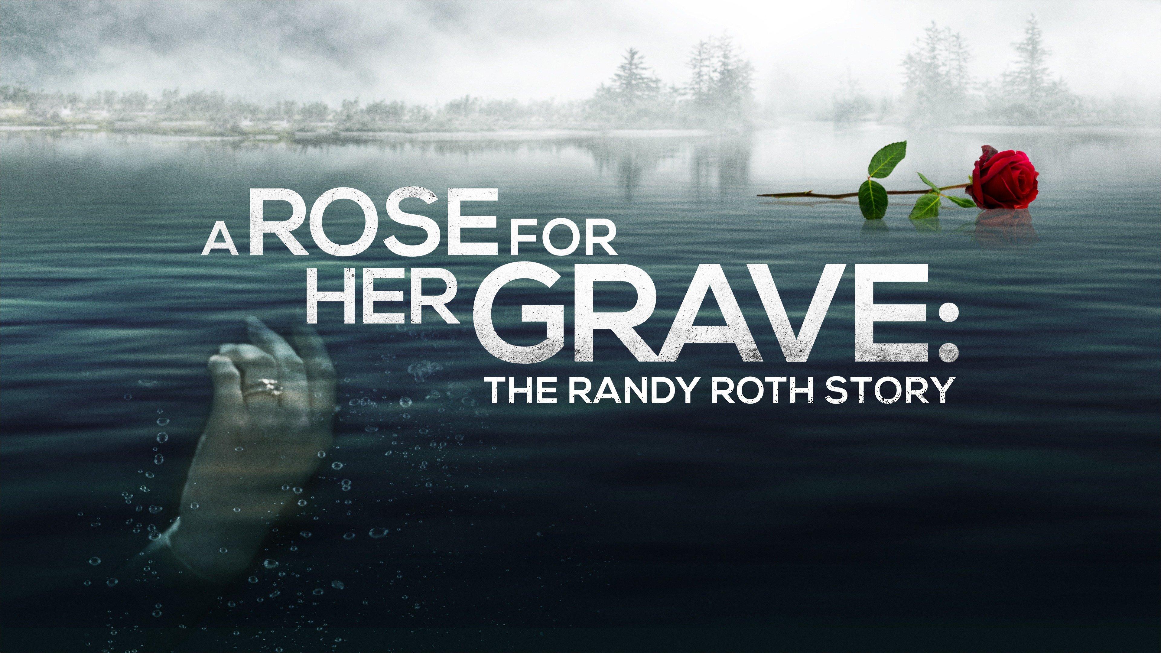 Watch A Rose for Her Grave: The Randy Roth Story Streaming Online on ...