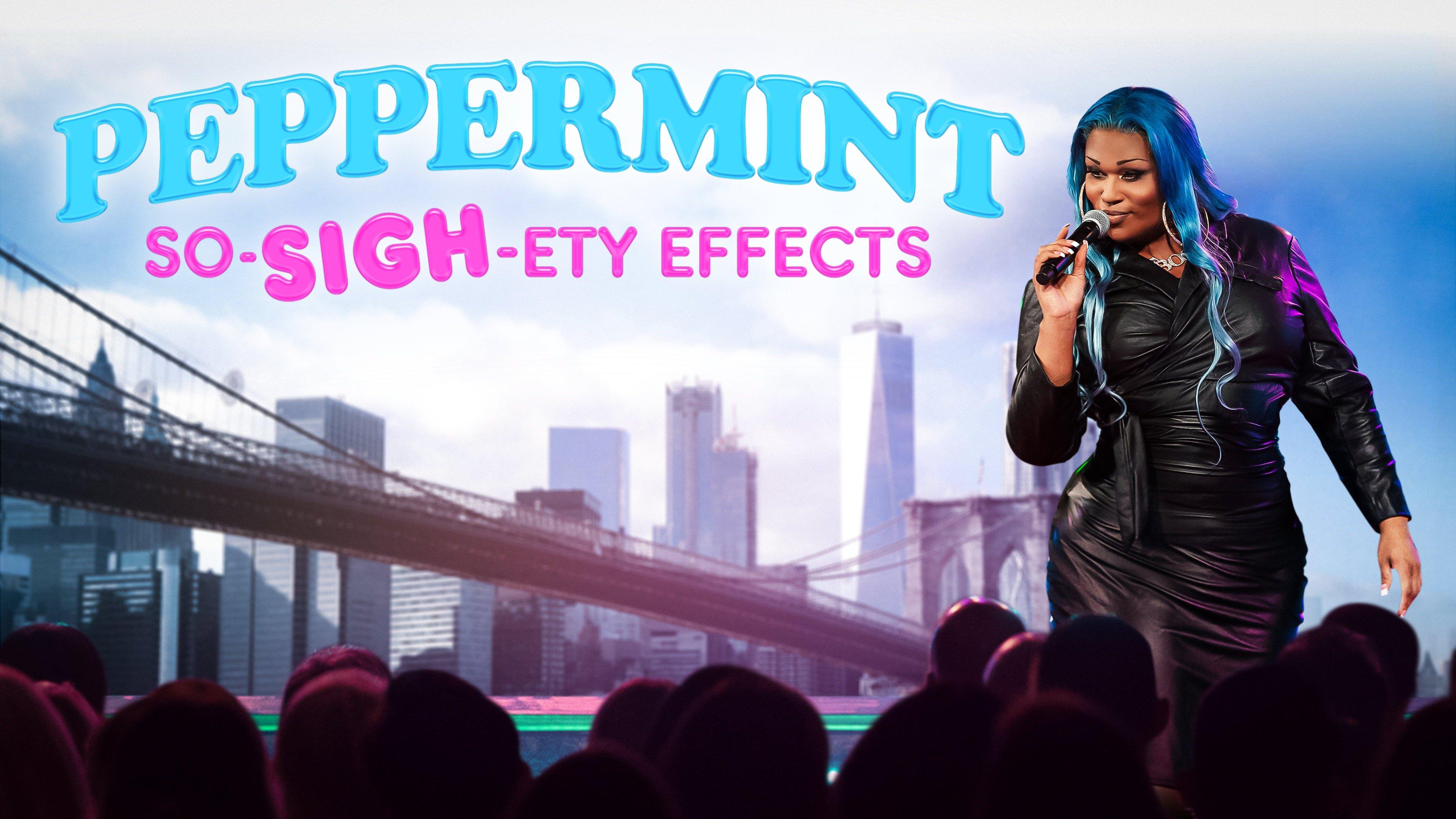 Watch Peppermint: So-SIGH-ety Effects Streaming Online on Philo (Free Trial)