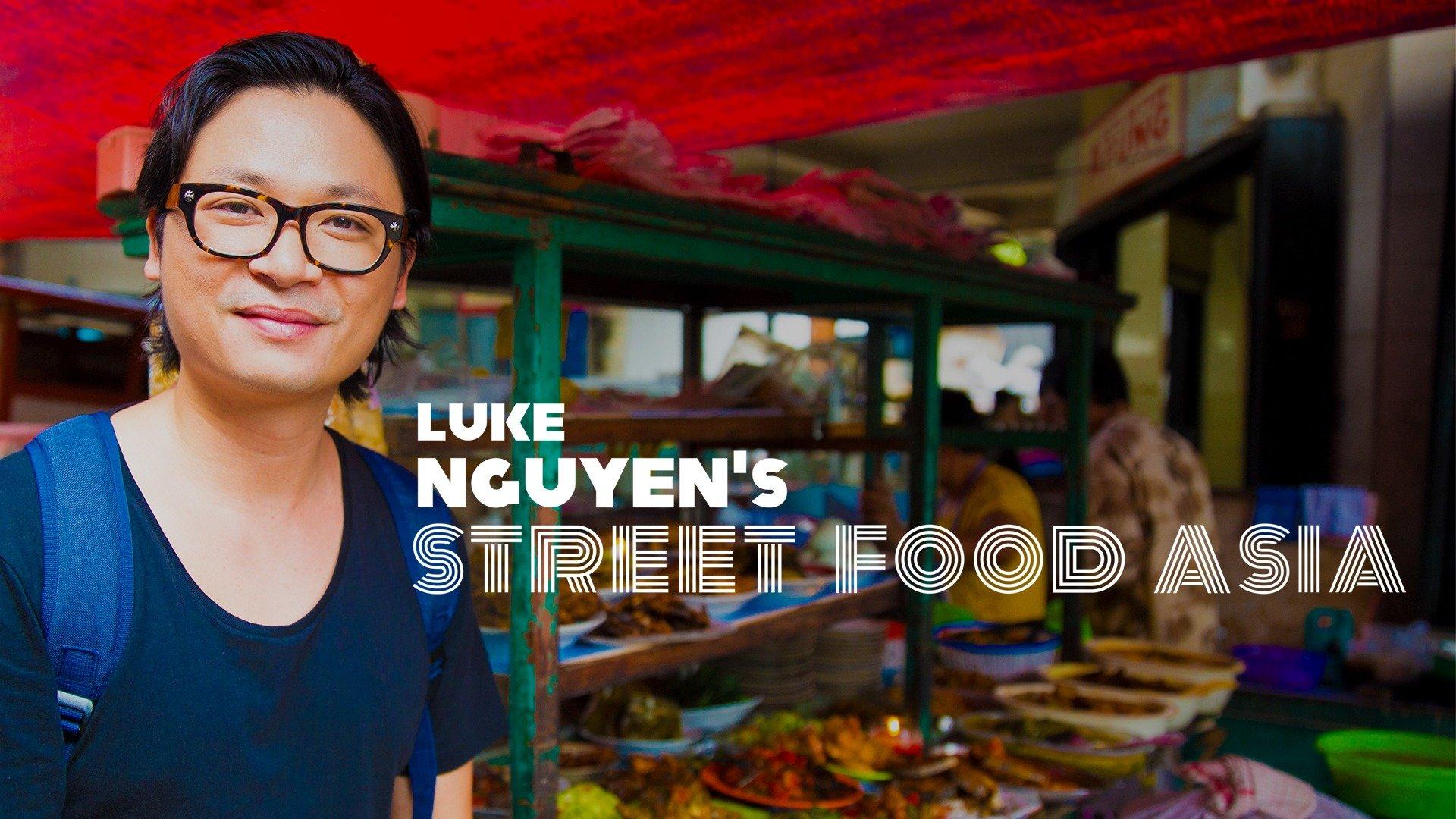 Watch Luke Nguyen's Street Food Asia Streaming Online on Philo (Free Trial)