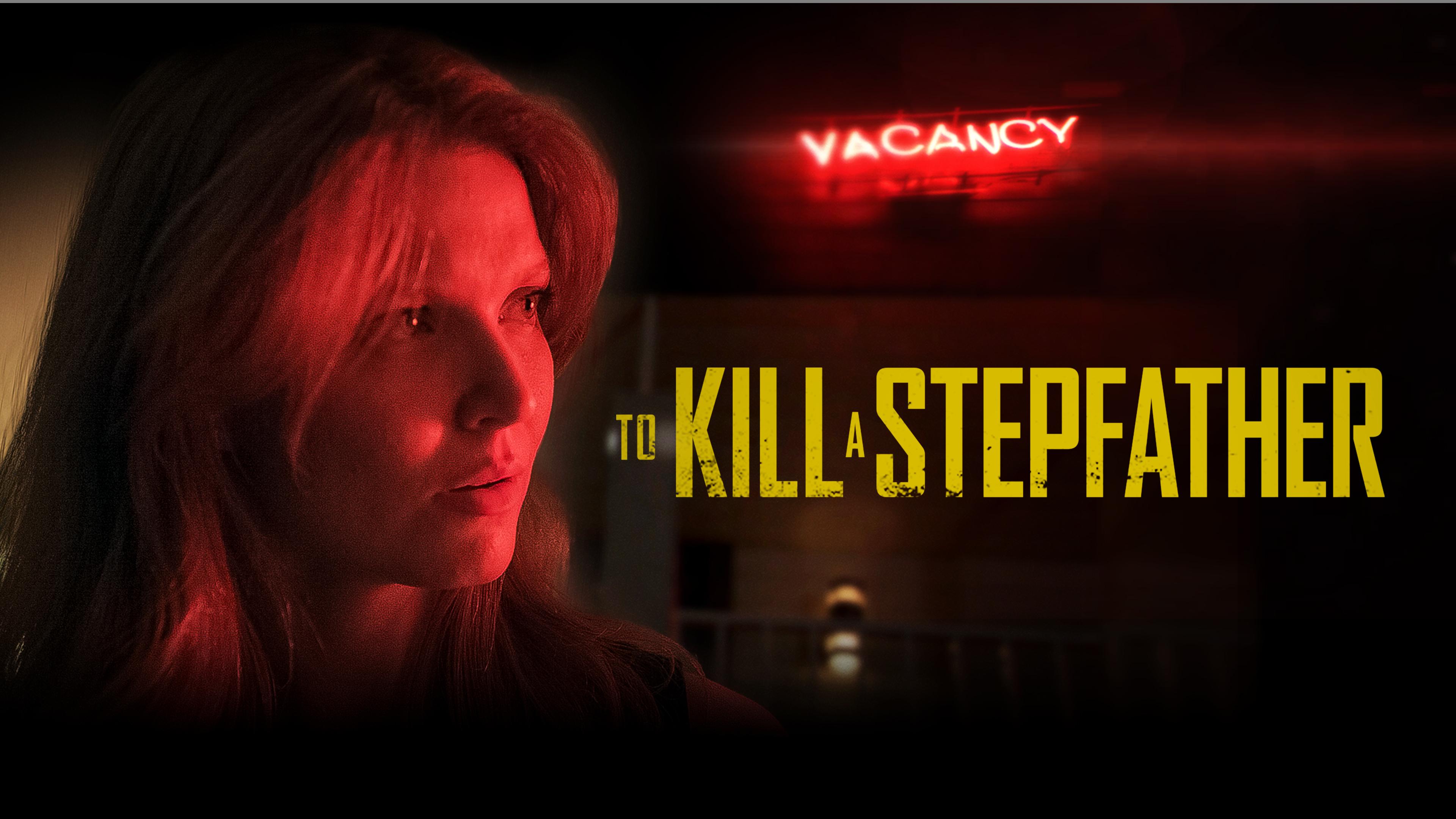 Watch To Kill a Stepfather Streaming Online on Philo (Free Trial)