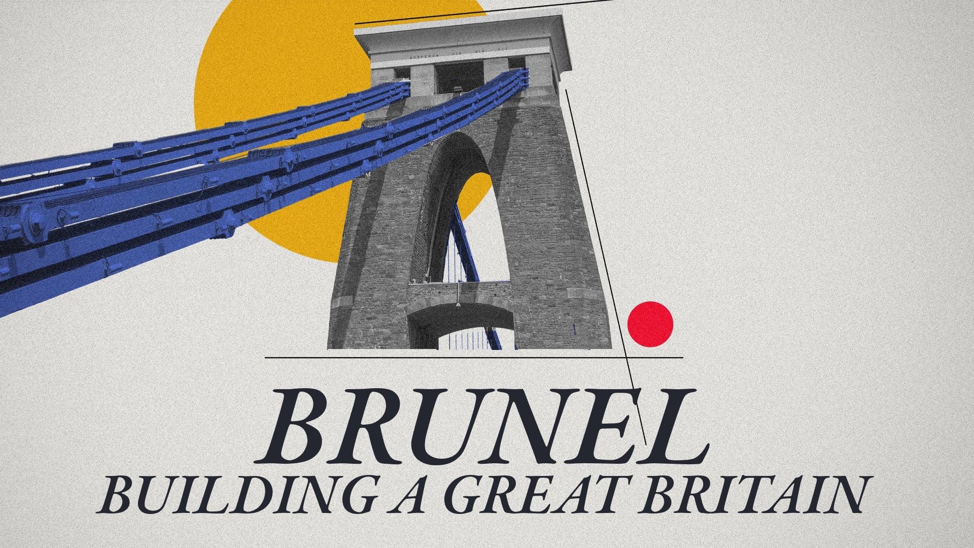 Watch Brunel: Building a Great Britain Streaming Online on Philo (Free ...