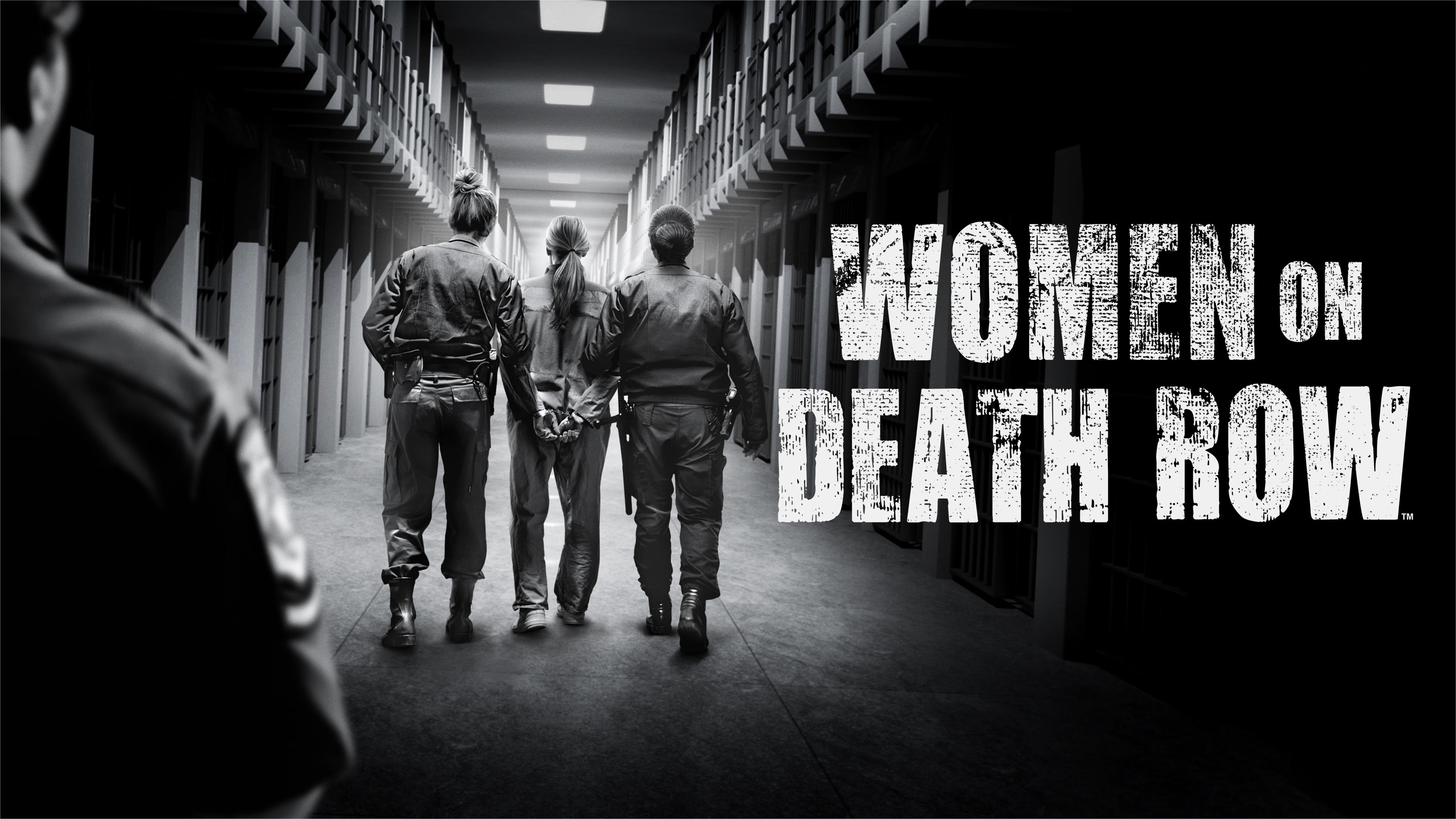 Watch Women on Death Row Streaming Online on Philo (Free Trial)