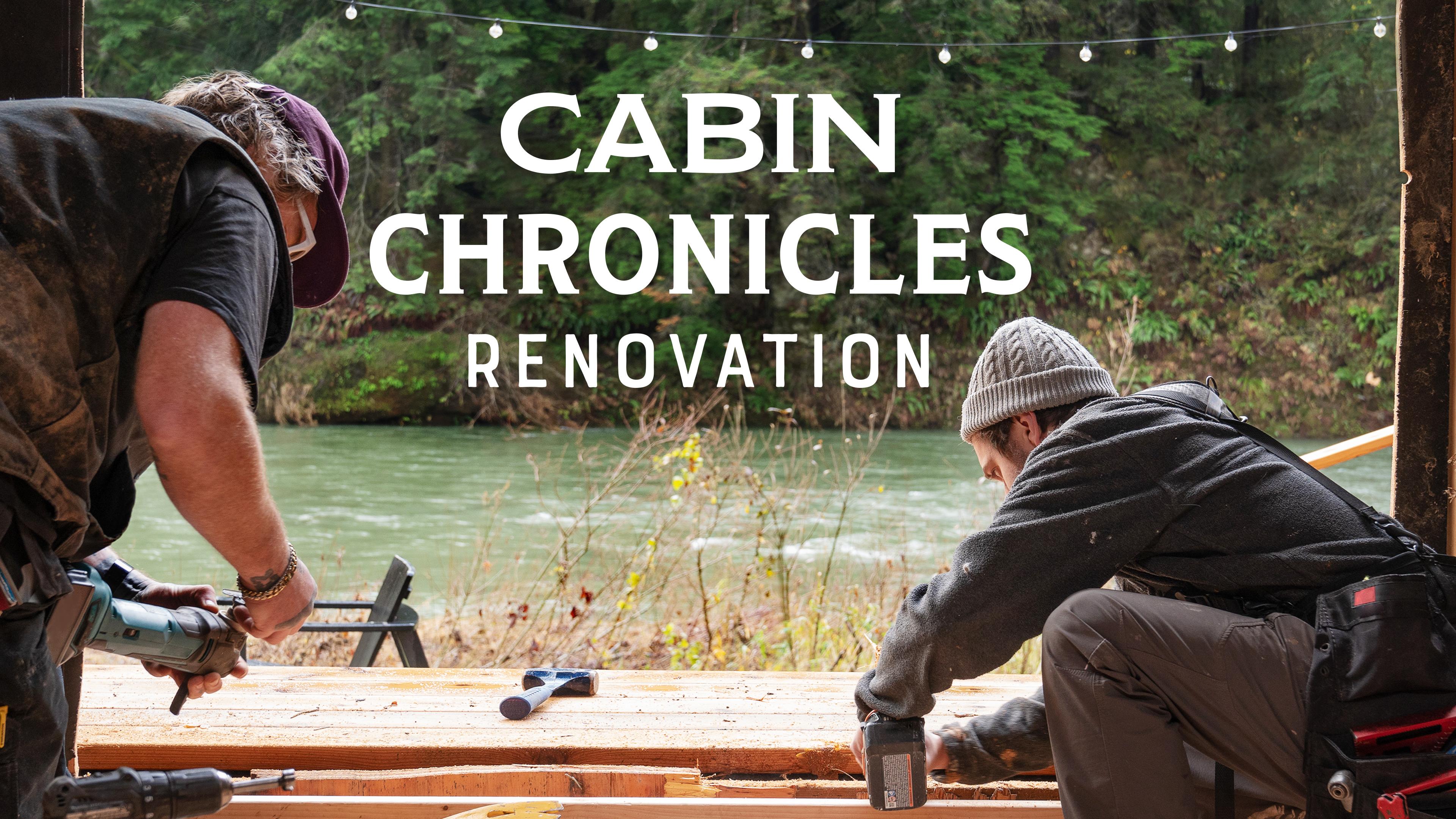 Watch Cabin Chronicles Renovation Streaming Online on Philo (Free Trial)