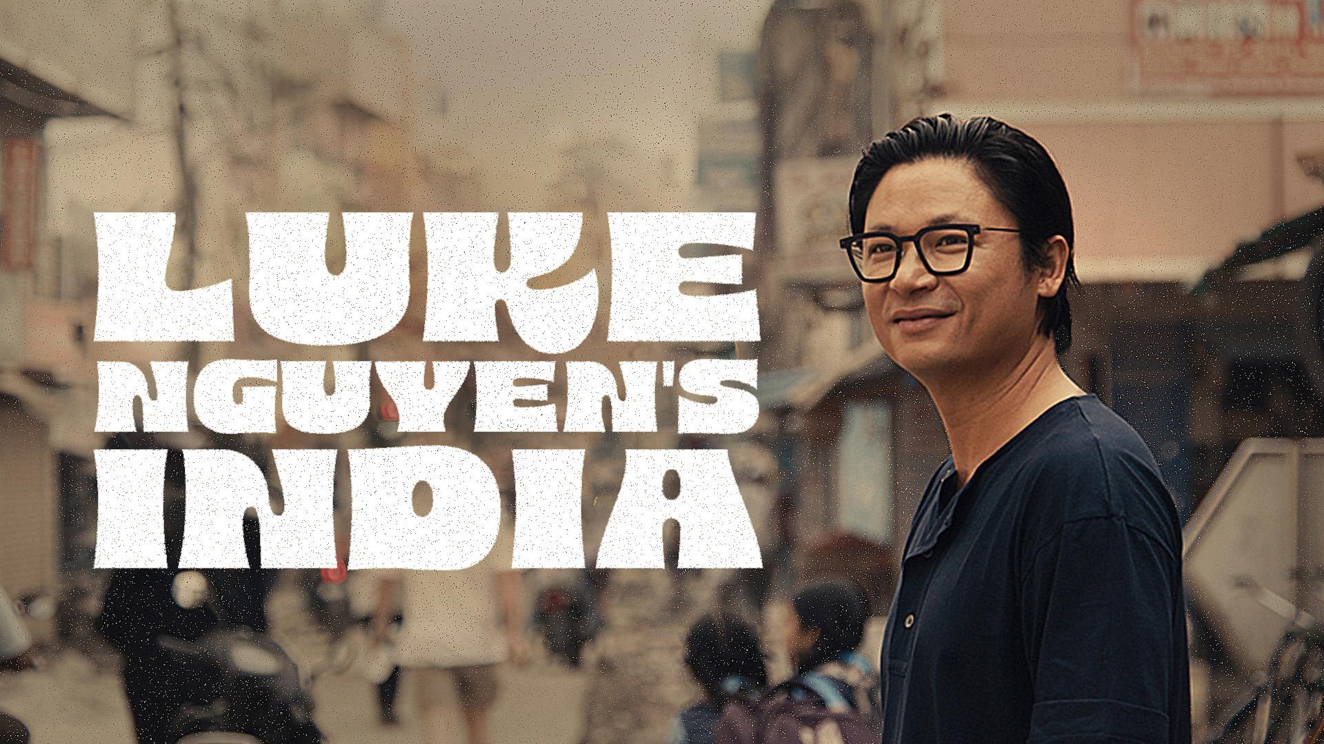 Watch Luke Nguyen's India Streaming Online on Philo (Free Trial)